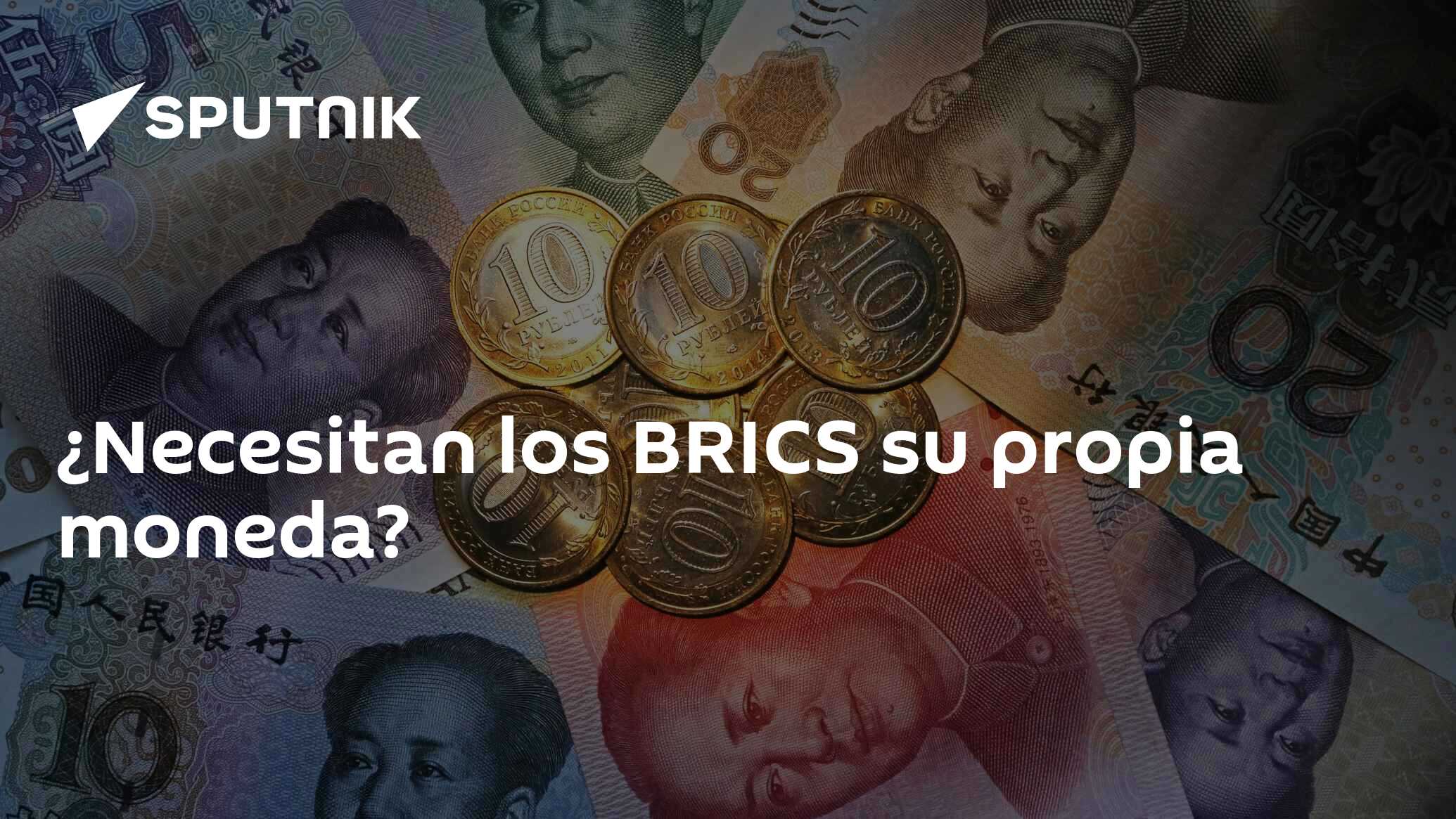 ¿Necesitan los BRICS su propia moneda? - 02.09.2023, Sputnik Mundo