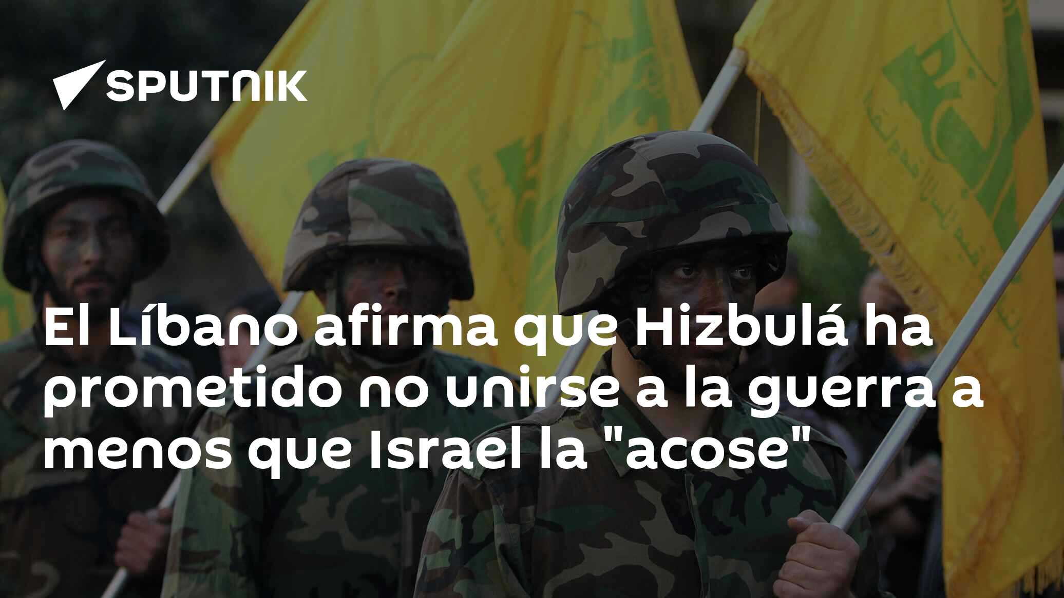 El Líbano afirma que Hizbulá ha prometido no unirse a la guerra a menos ...