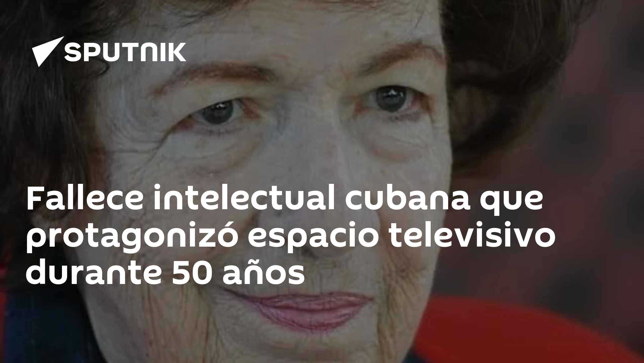 Fallece intelectual cubana que protagonizó espacio televisivo durante ...