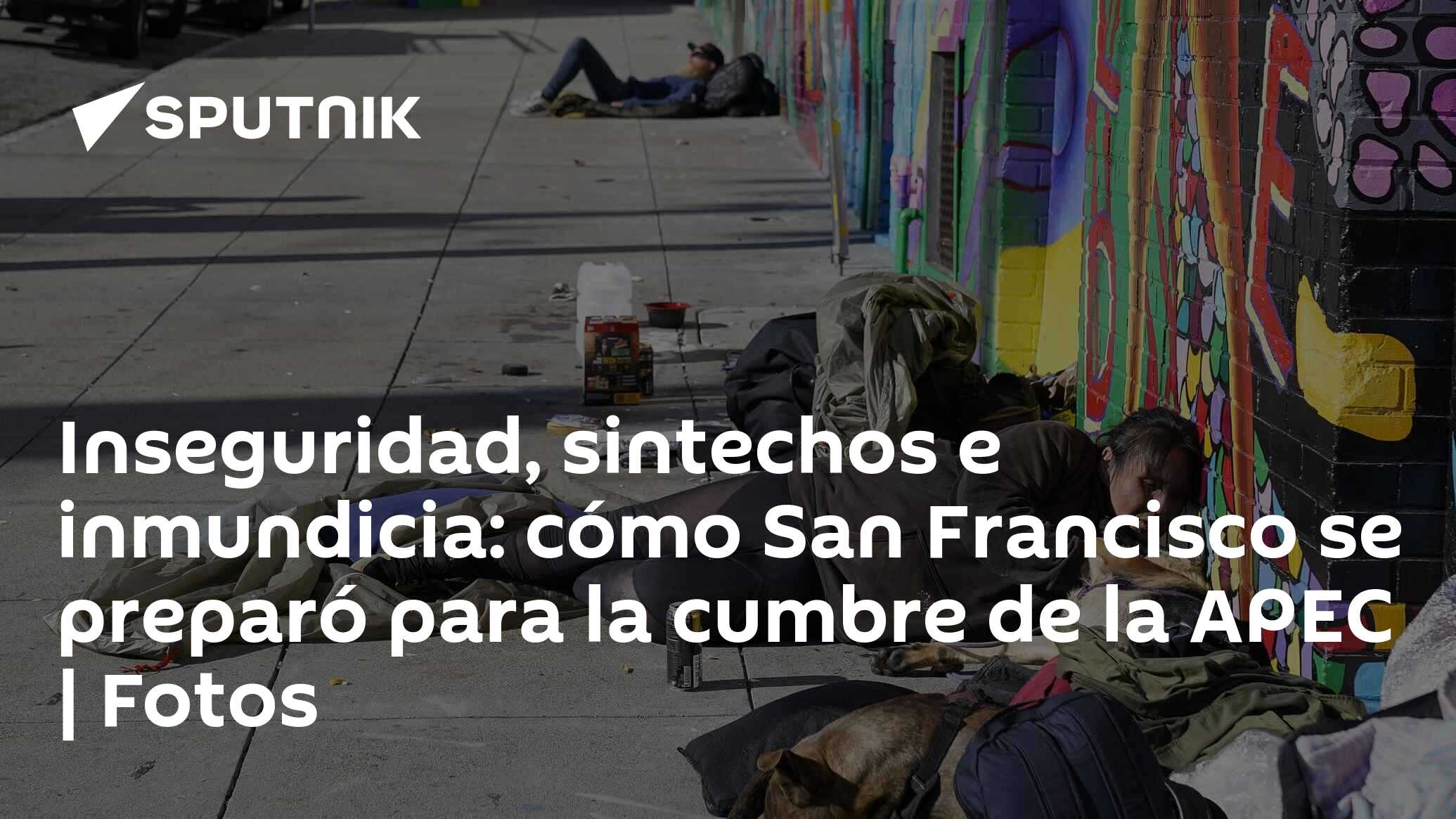 Inseguridad, sintechos e inmundicia: cómo San Francisco se preparó para ...