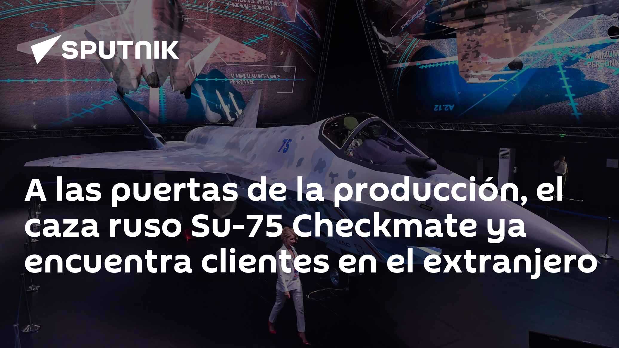 A las puertas de la producción, el caza ruso Su-75 Checkmate ya ...