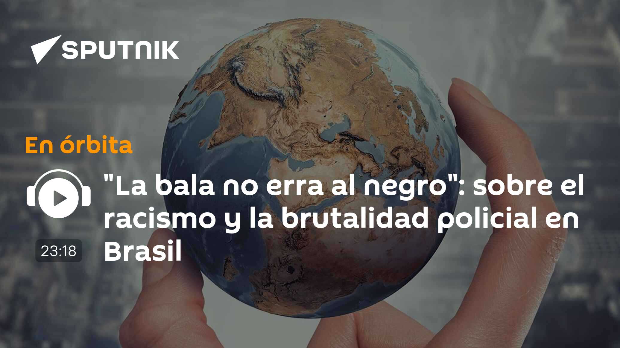 "La bala no erra al negro": sobre el racismo y la brutalidad policial ...