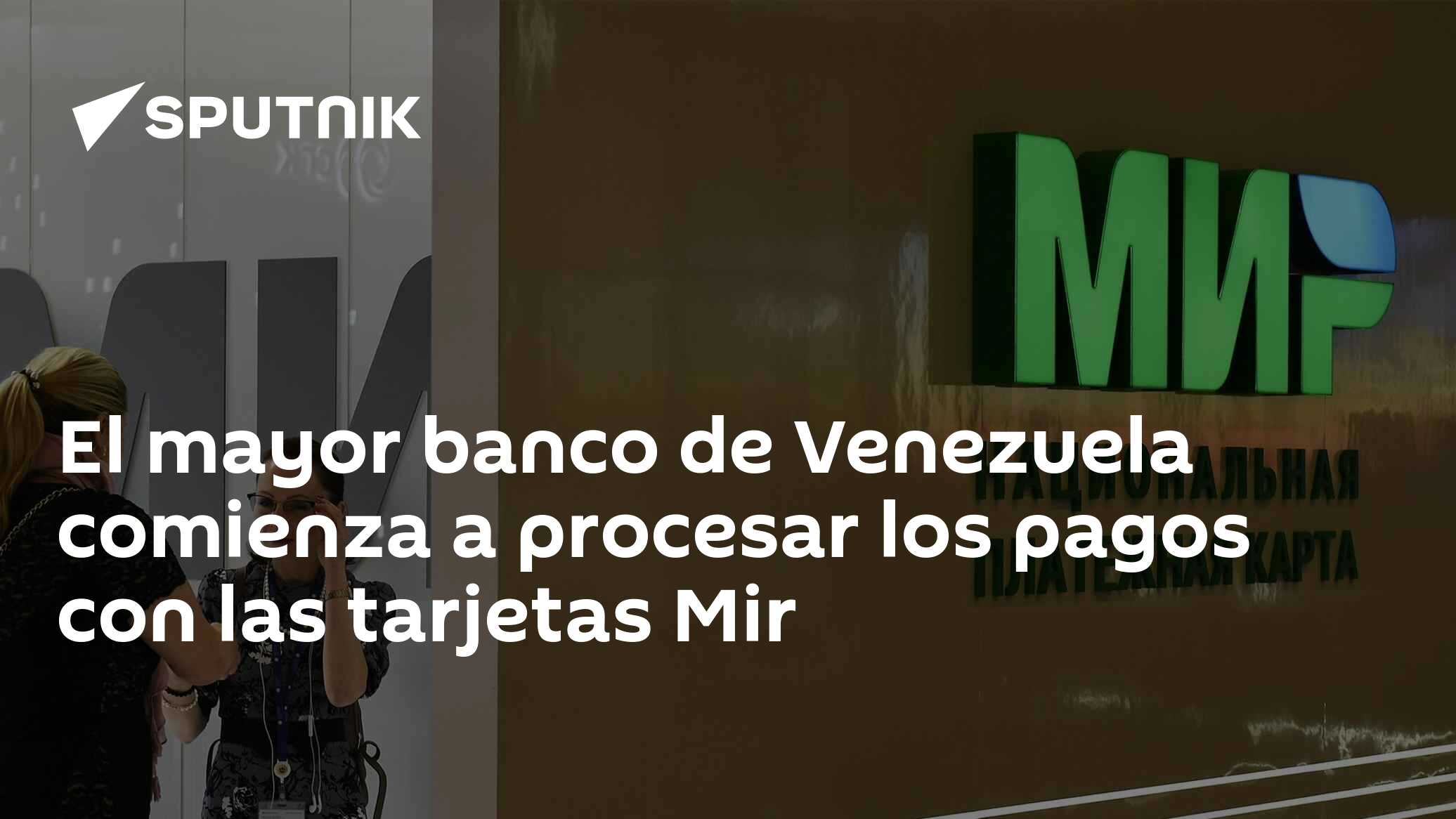 El mayor banco de Venezuela comienza a procesar los pagos con las ...