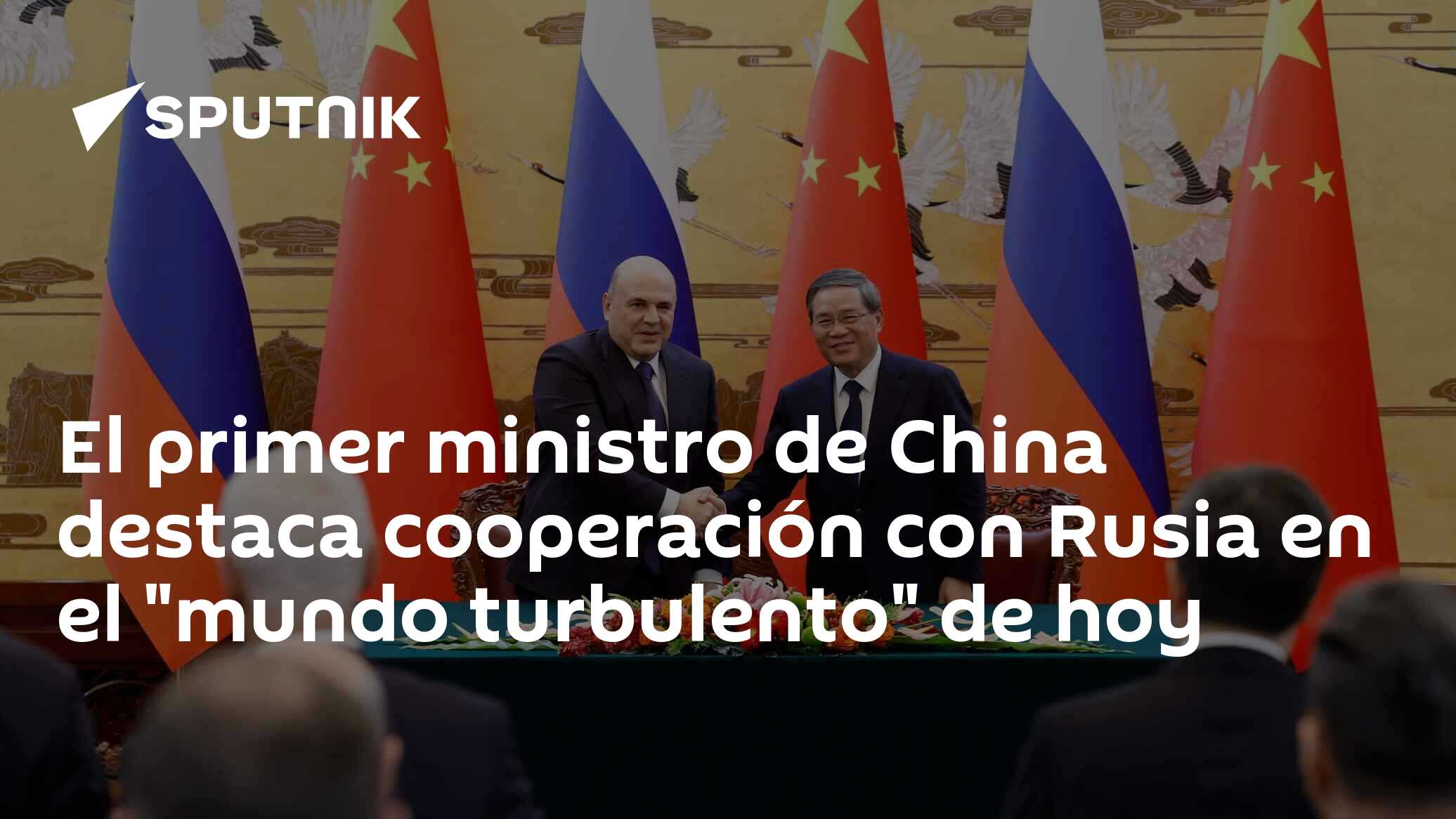 El primer ministro de China destaca cooperación con Rusia en el "mundo ...