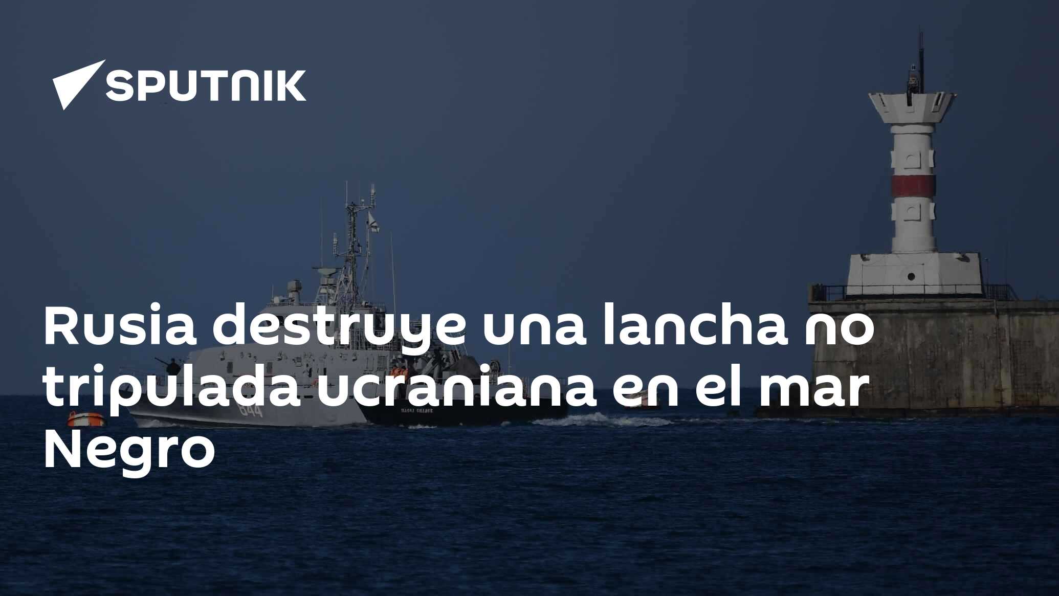Rusia destruye una lancha no tripulada ucraniana en el mar Negro - 30. ...