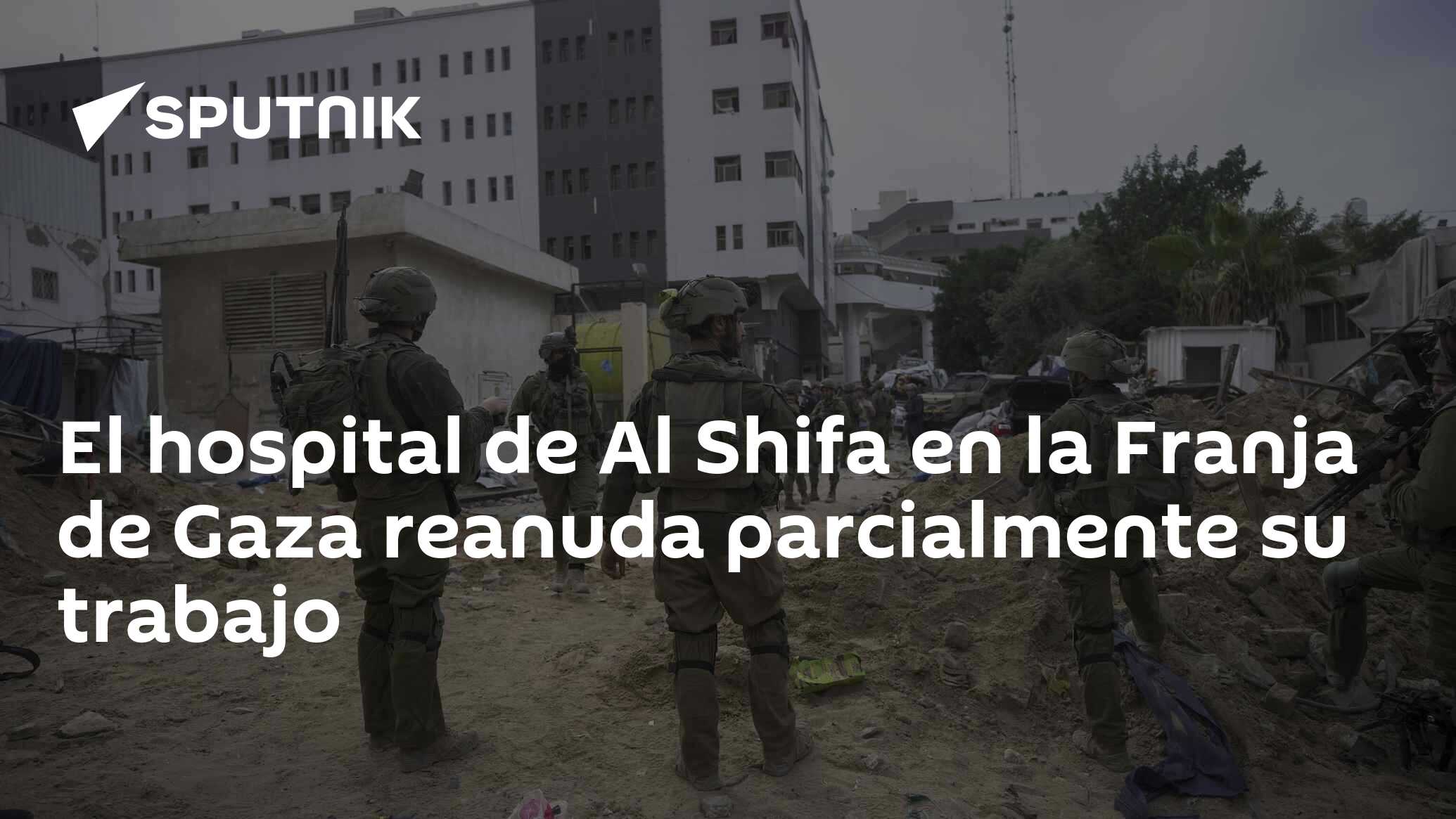 El hospital de Al Shifa en la Franja de Gaza reanuda parcialmente su ...