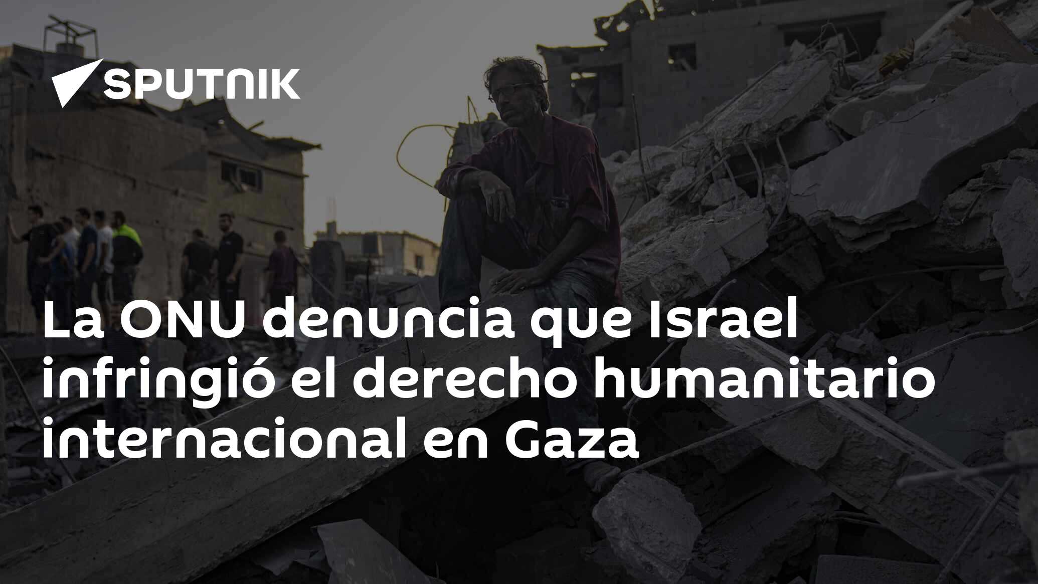 La ONU denuncia que Israel infringió el derecho humanitario ...