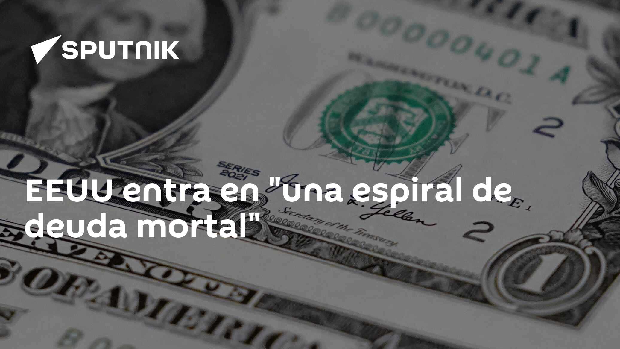 EEUU entra en "una espiral de deuda mortal" - 31.01.2024, Sputnik Mundo