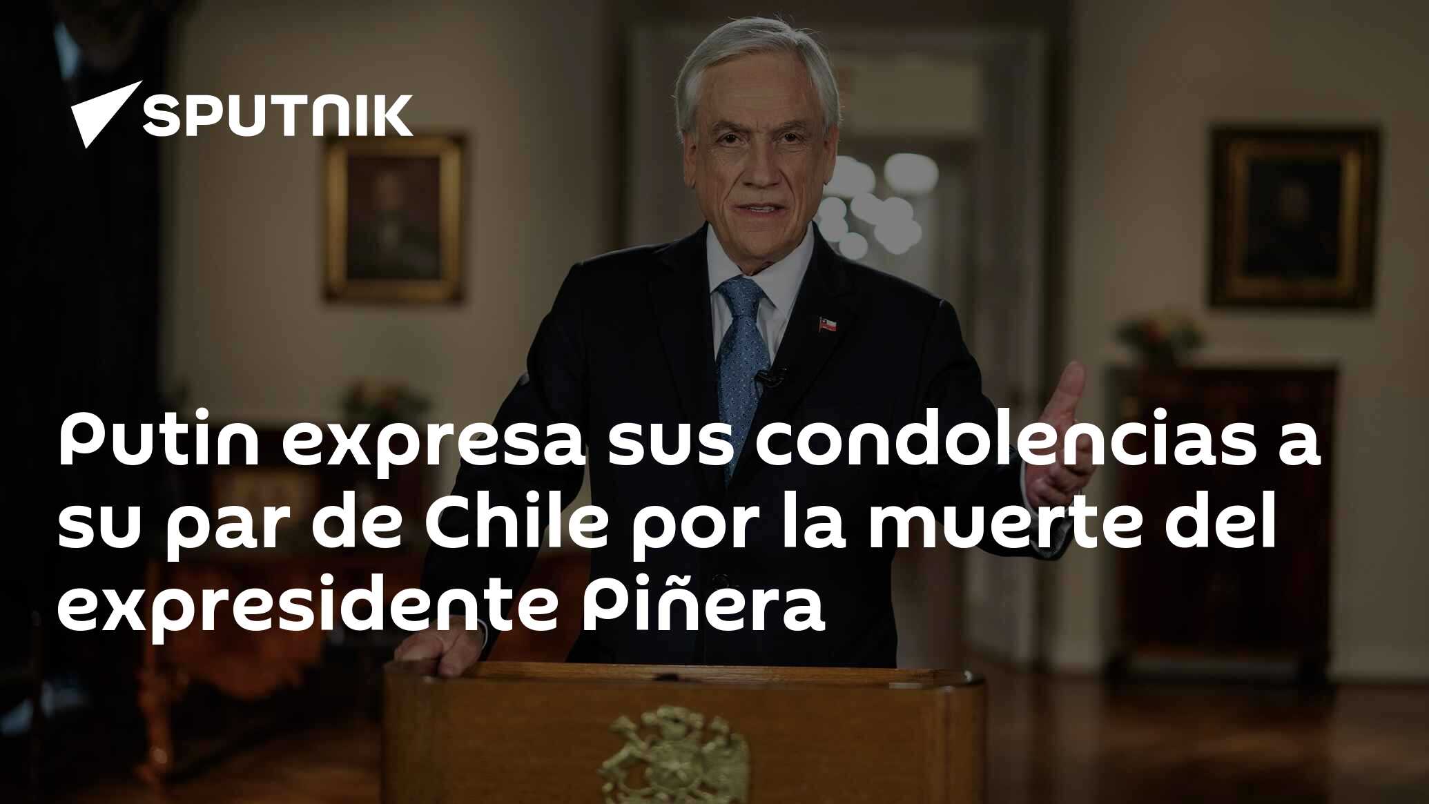Putin expresa sus condolencias a su par de Chile por la muerte del ...