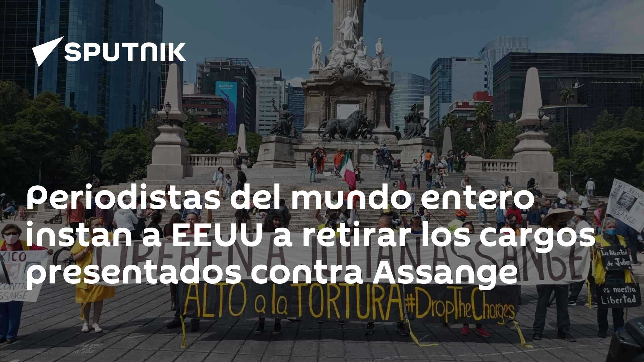 Periodistas del mundo entero instan a EEUU a retirar los cargos ...