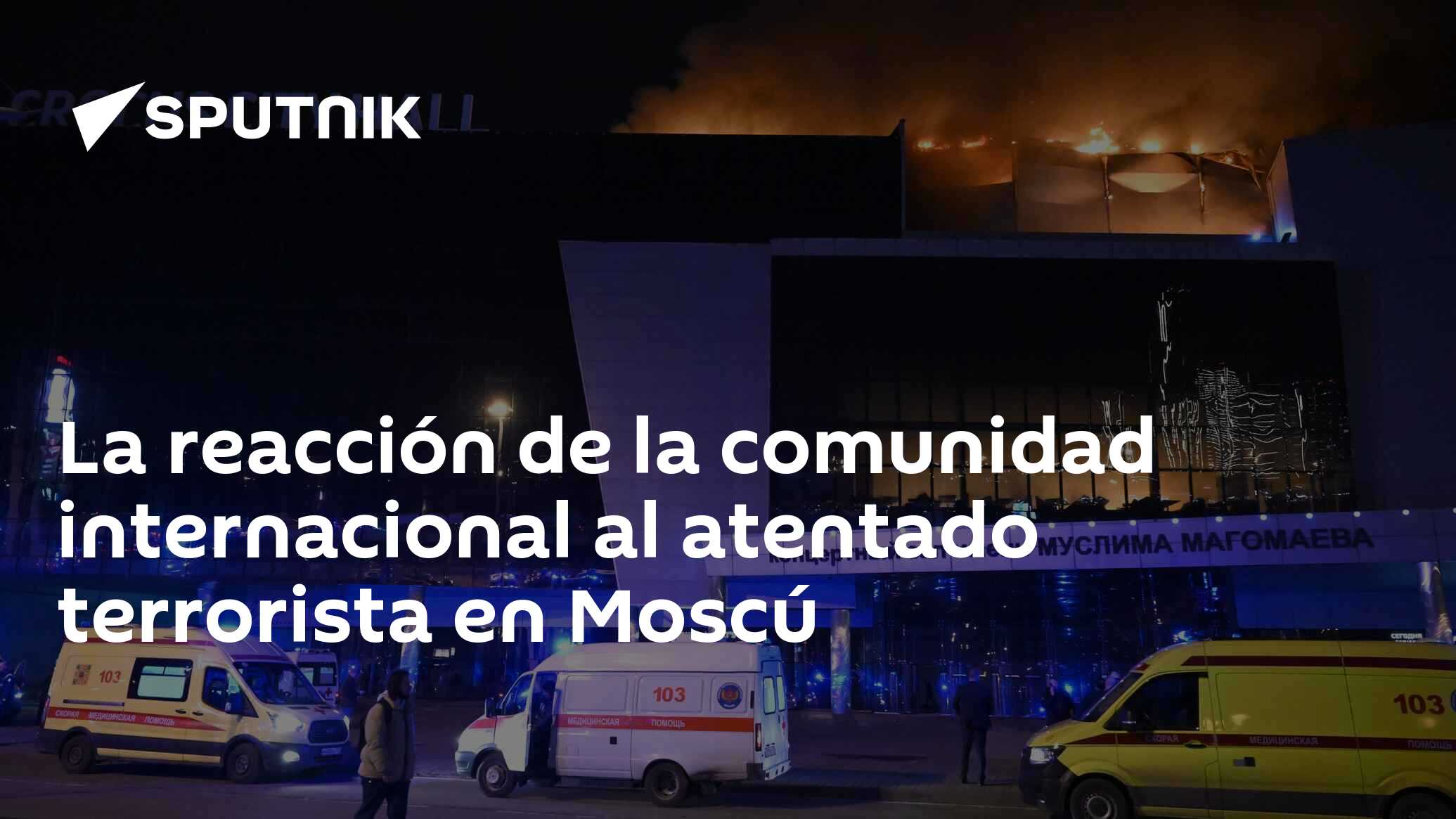 La reacción de la comunidad internacional al atentado terrorista en ...