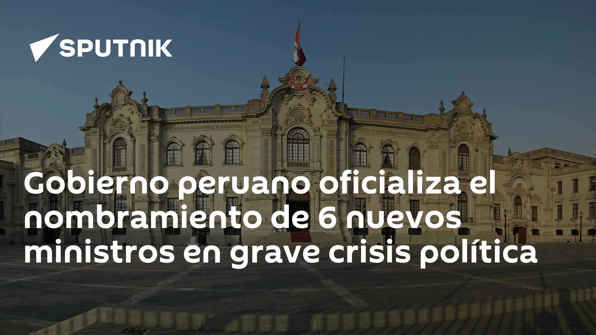 Gobierno peruano oficializa el nombramiento de 6 nuevos ministros en ... Gobierno peruano oficializa el nombramiento de 6 nuevos ministros en ...