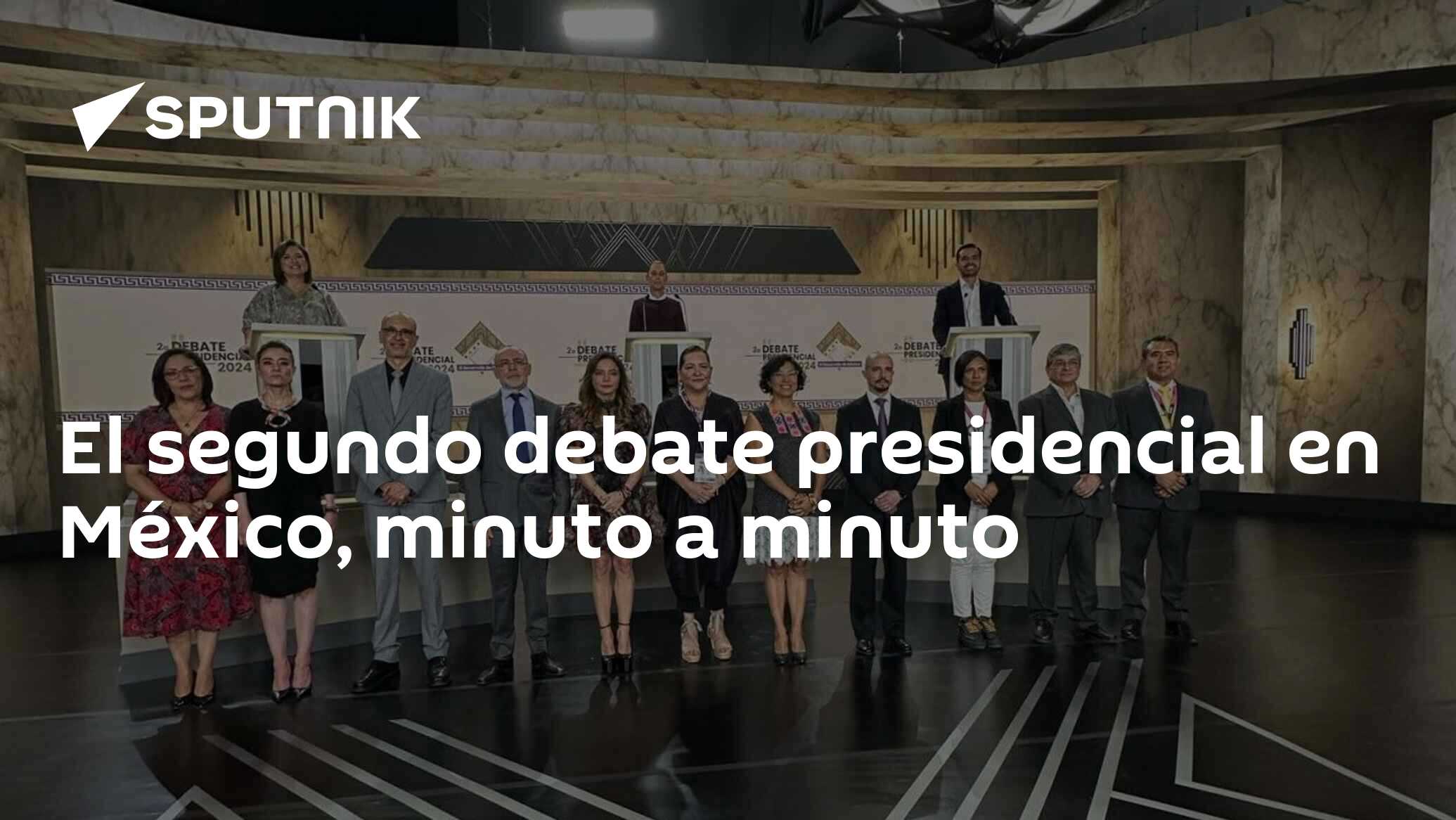 El segundo debate presidencial en México, minuto a minuto - 29.04.2024 ...