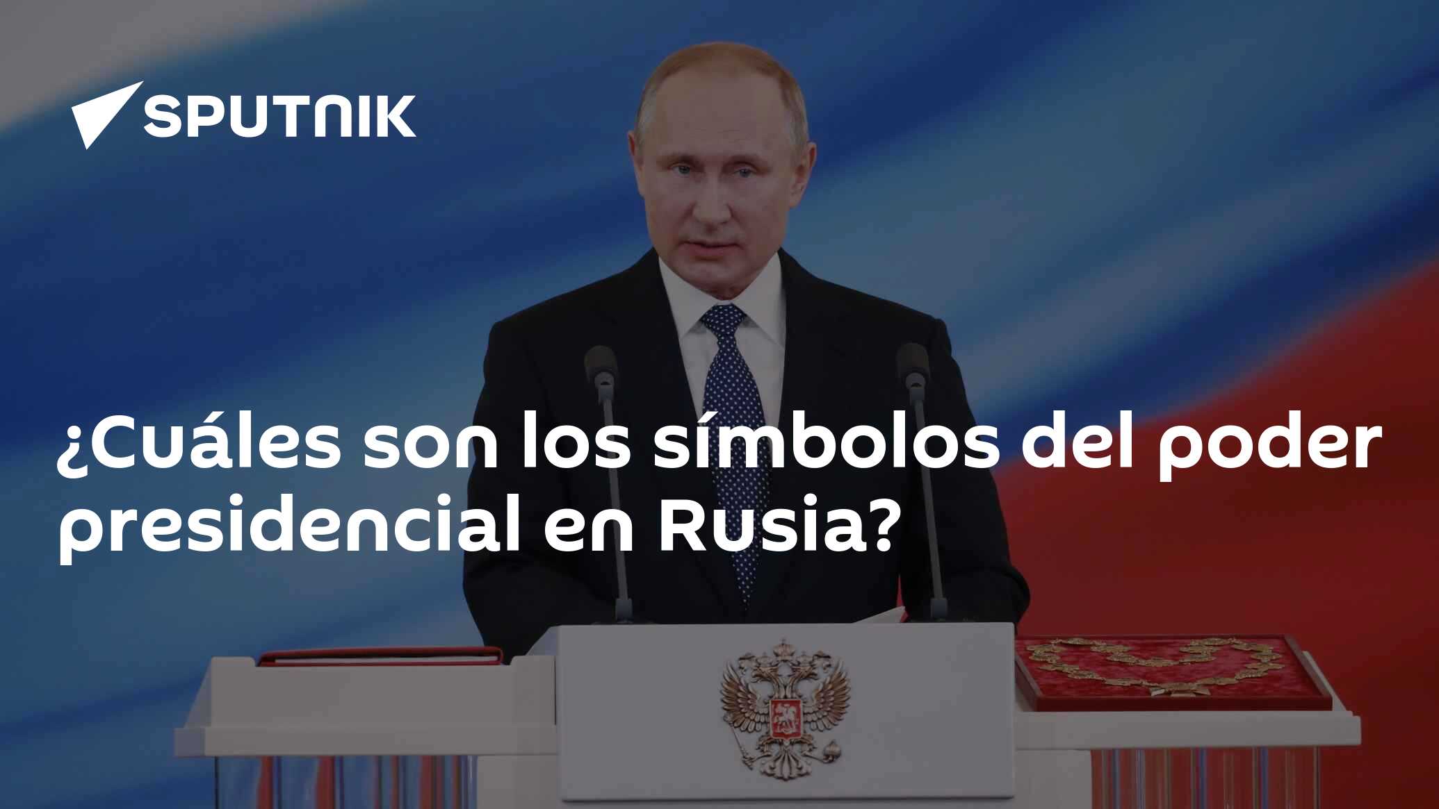 ¿Cuáles son los símbolos del poder presidencial en Rusia? - 07.05.2024 ...