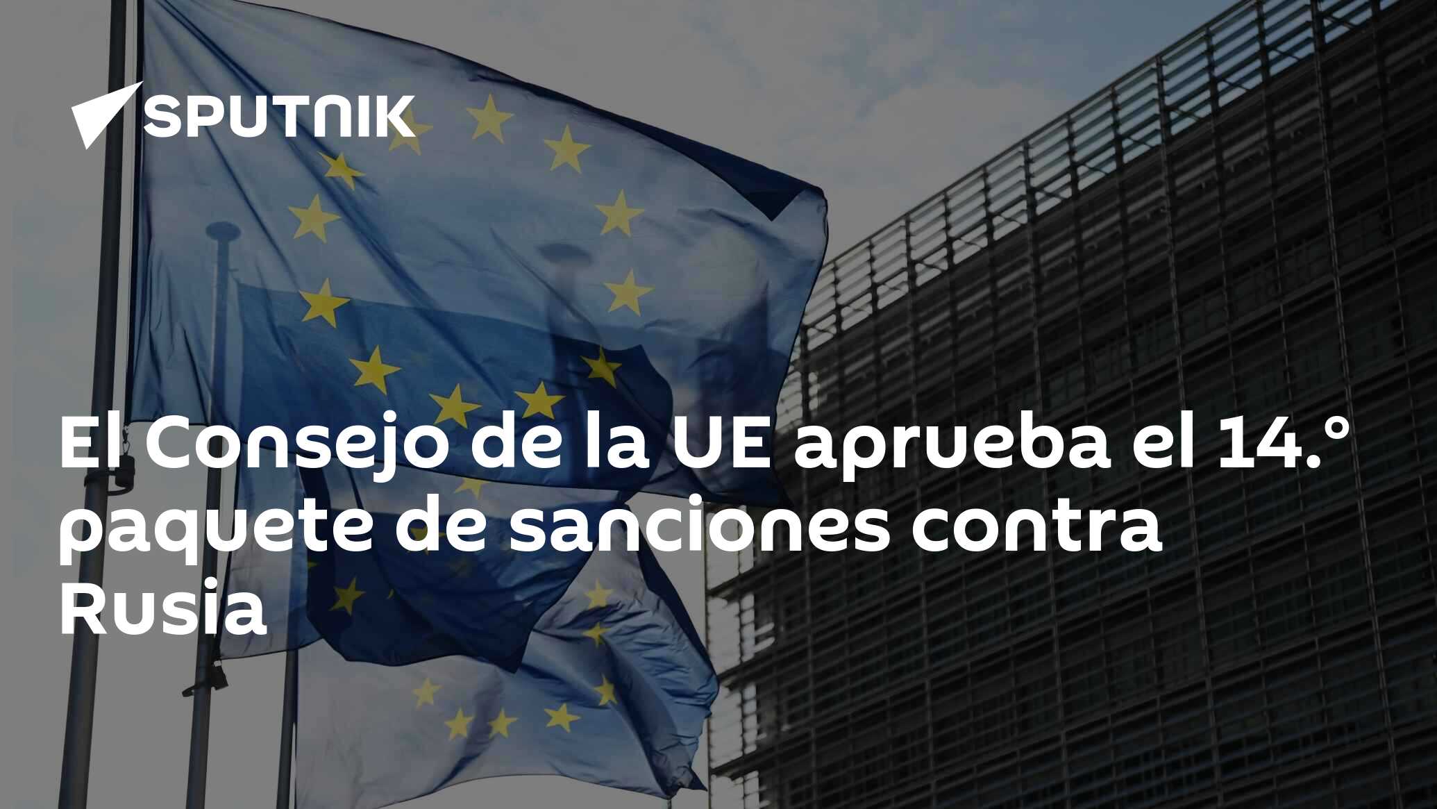 El Consejo de la UE aprueba el 14.° paquete de sanciones contra Rusia - 24.06.2024, Sputnik Mundo