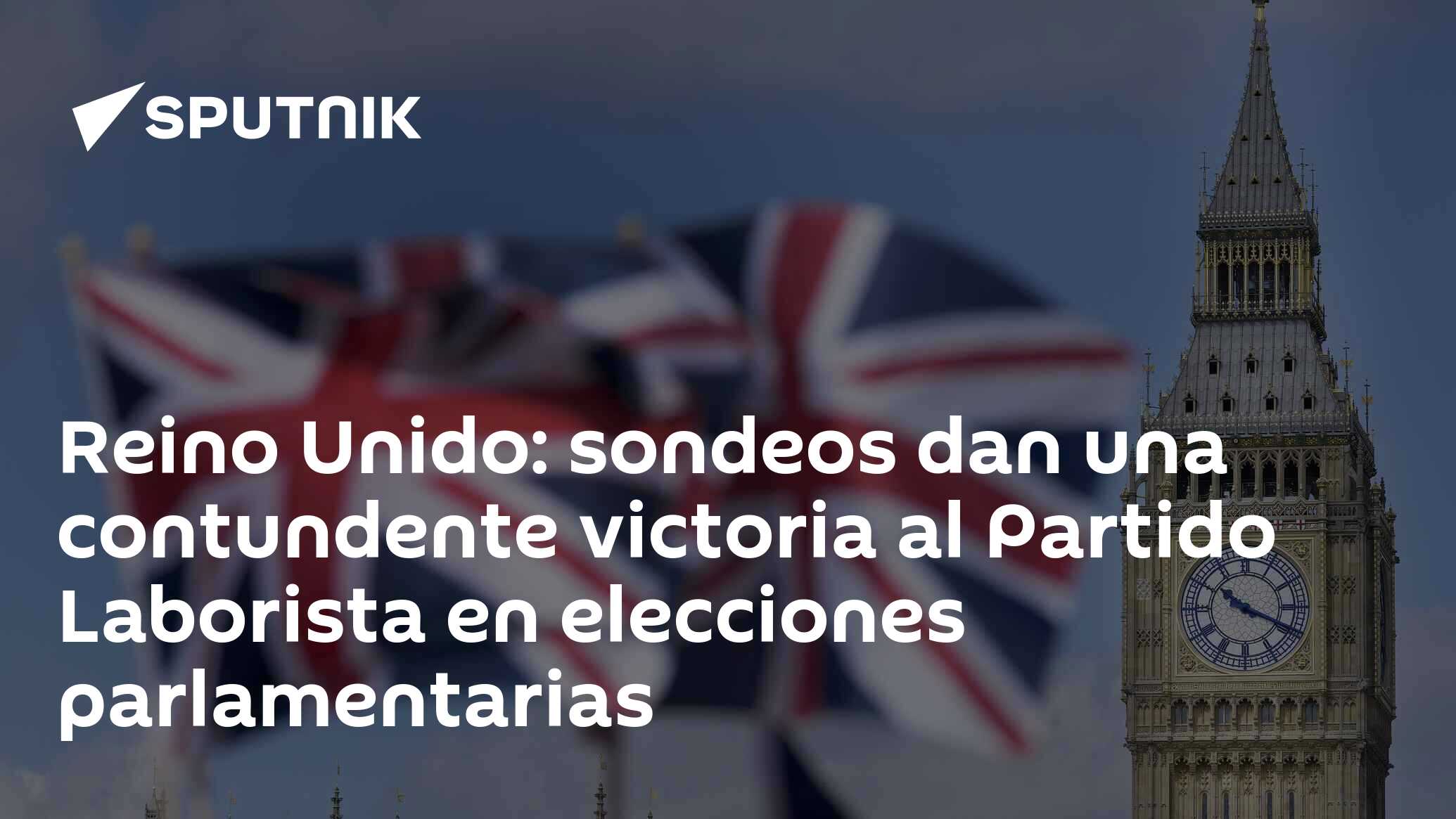 Reino Unido: sondeos dan una contundente victoria al Partido Laborista en elecciones ...
