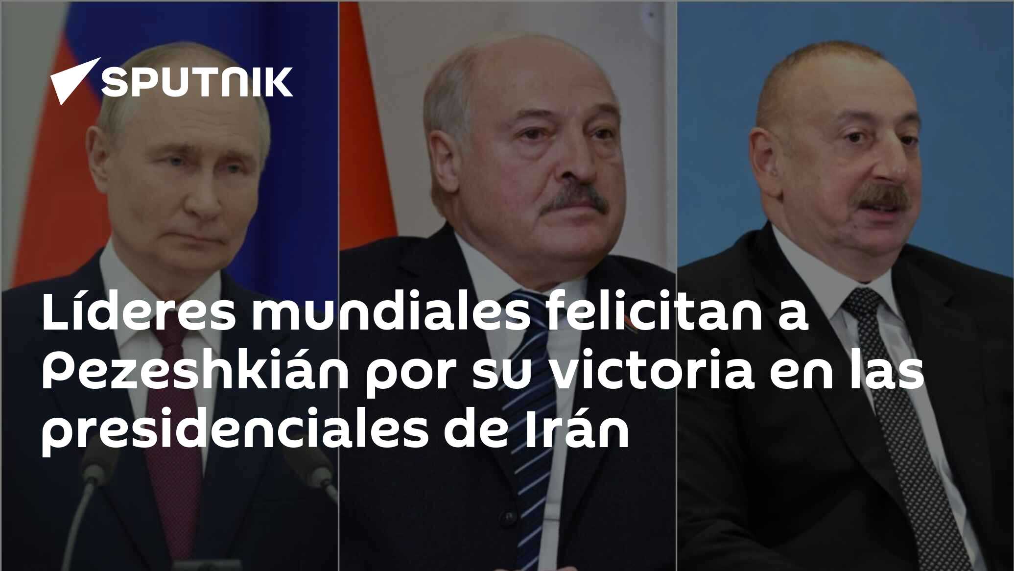 Líderes mundiales felicitan a Pezeshkián por su victoria en las ...