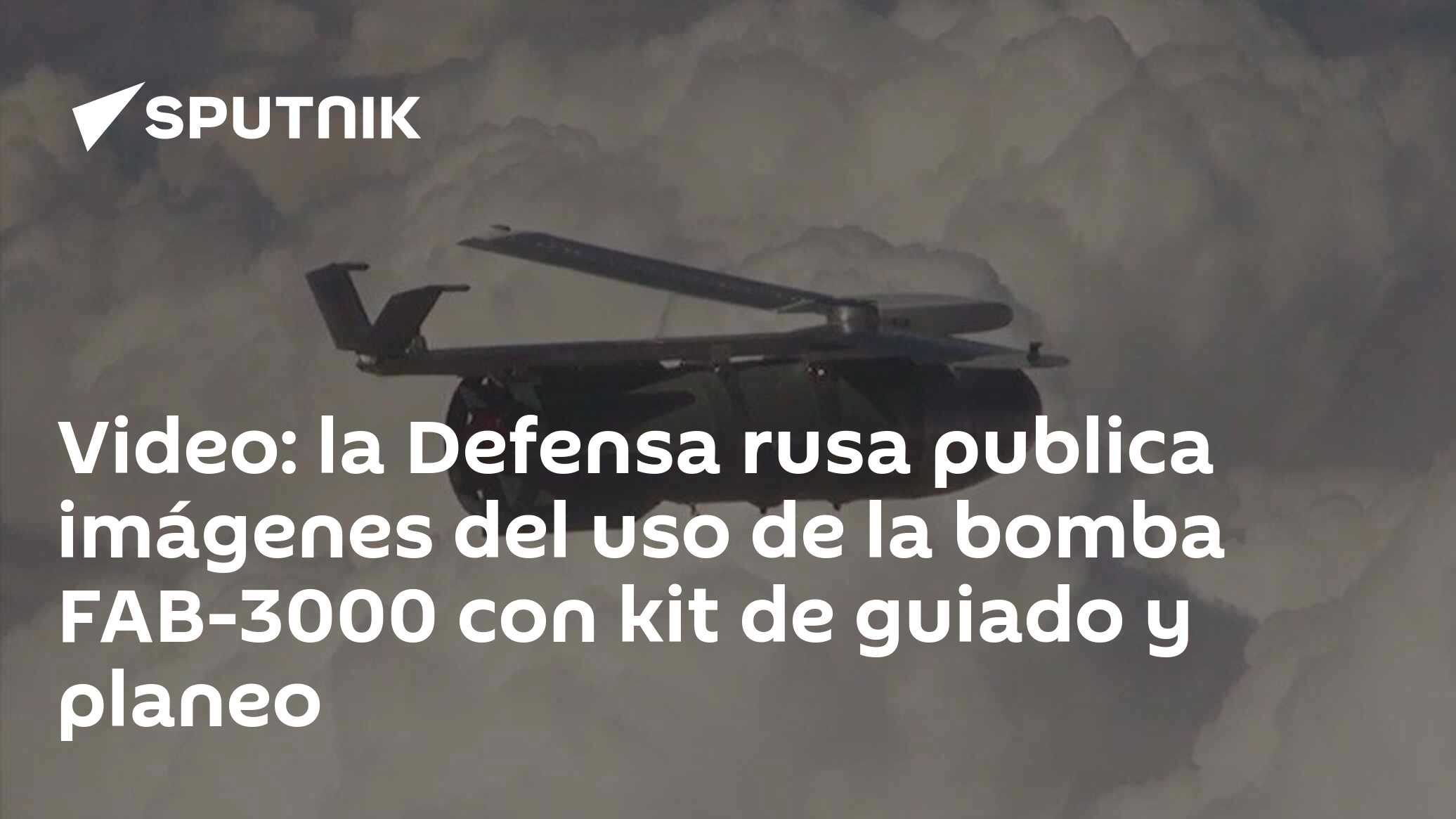 Video: la Defensa rusa publica imágenes del uso de la bomba FAB-3000 ...