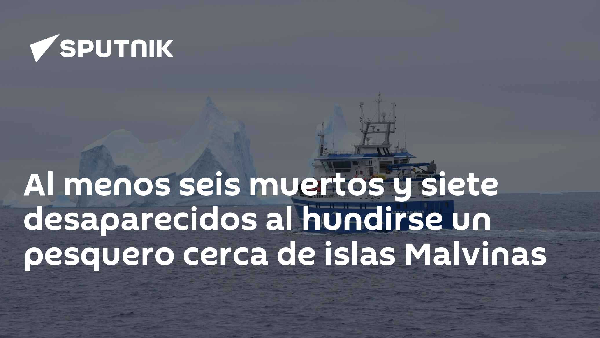 Al menos seis muertos y siete desaparecidos al hundirse un pesquero cerca de islas Malvinas - 24 ...