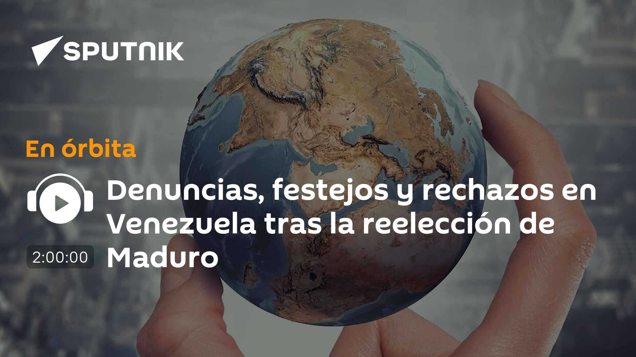 Denuncias Festejos Y Rechazos En Venezuela Tras La Reelección De Maduro