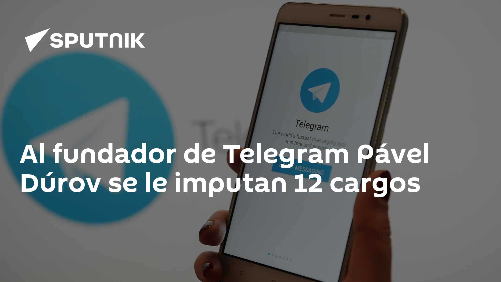Al fundador de Telegram Pável Dúrov se le imputan 12 cargos - 26.08. ...