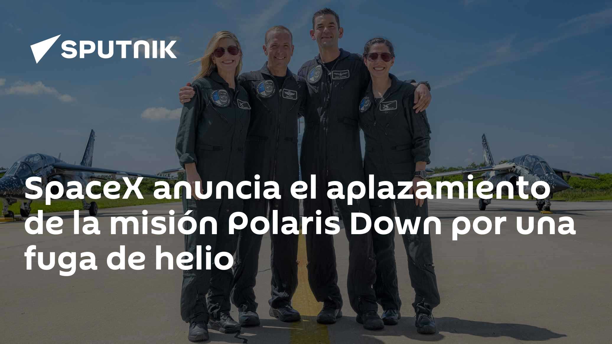 SpaceX anuncia el aplazamiento de la misión Polaris Down por una fuga ...