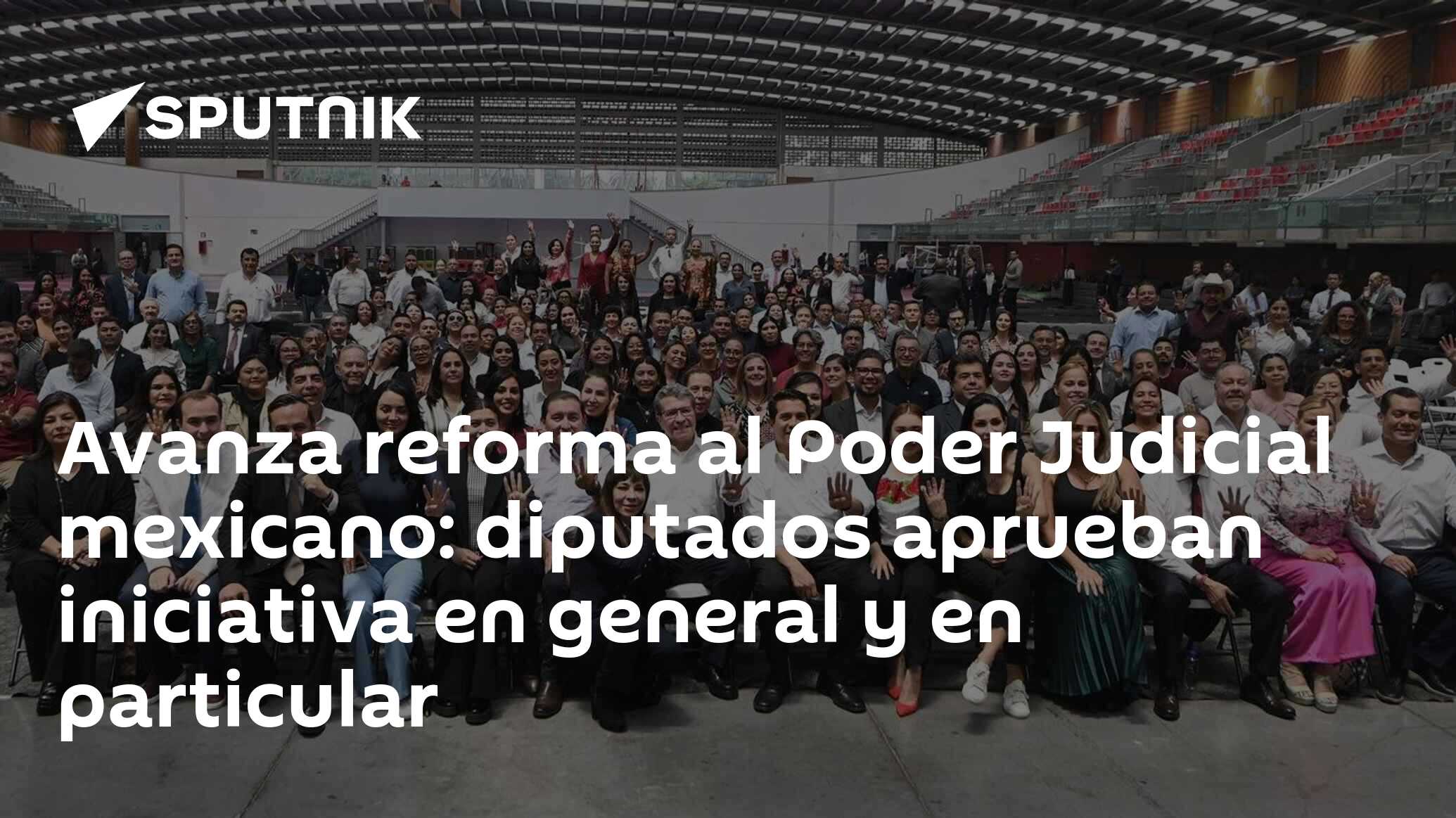 Avanza reforma al Poder Judicial mexicano: diputados aprueban iniciativa en general y en ...