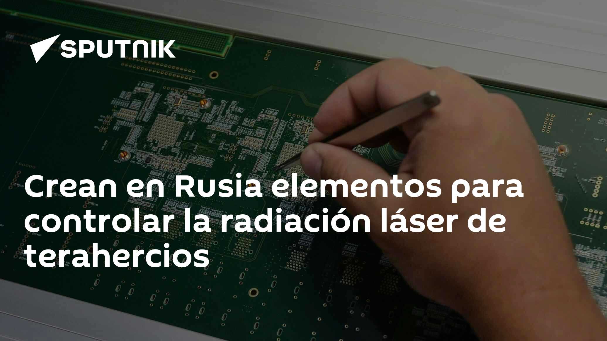 Crean en Rusia elementos para controlar la radiación láser de ...