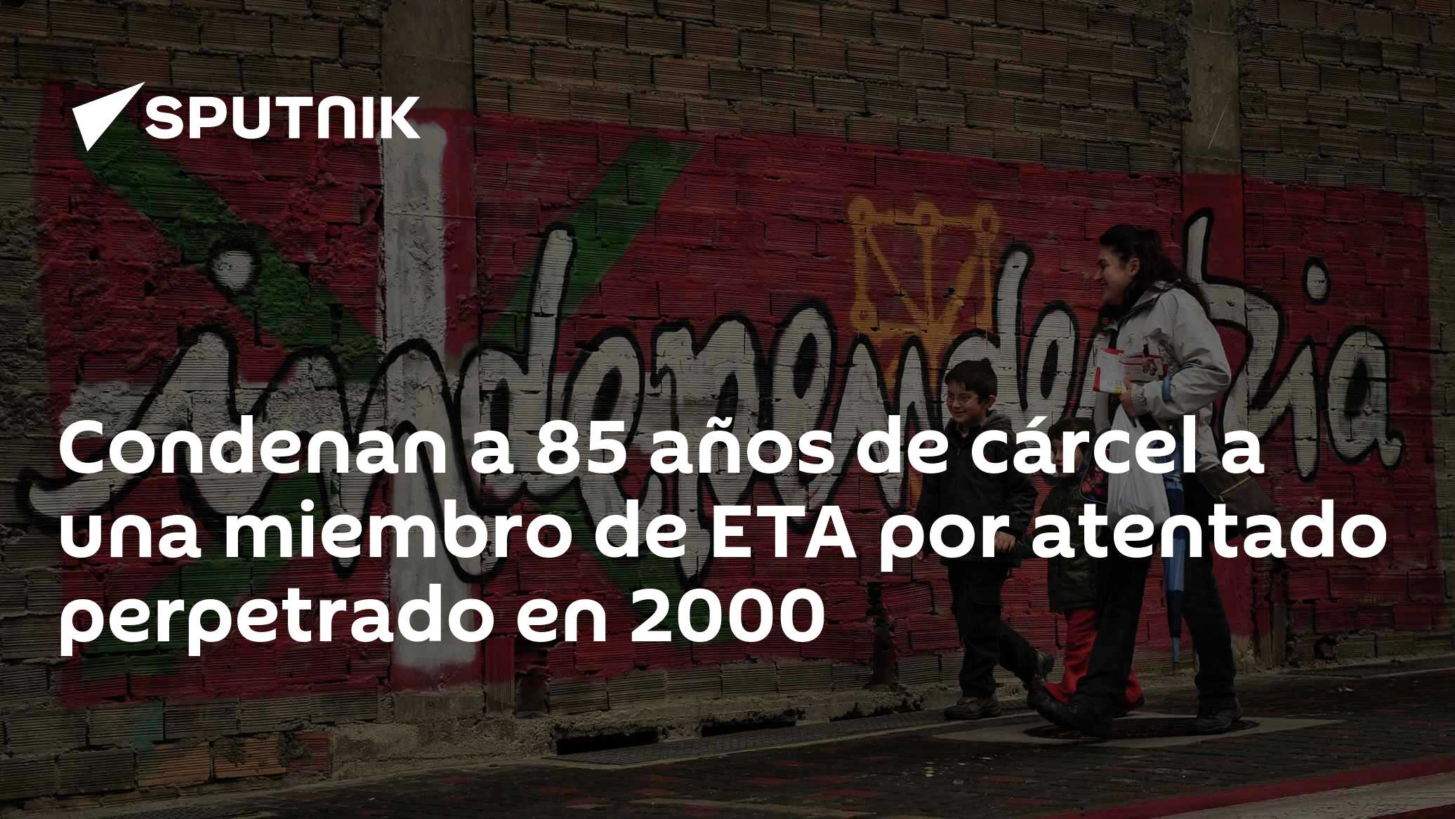 Condenan a 85 años de cárcel a una miembro de ETA por atentado ...