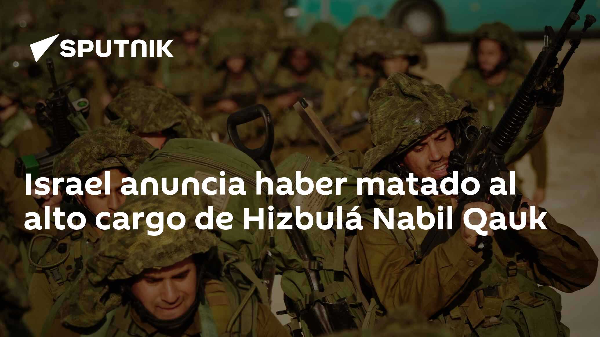 Israel anuncia haber matado al alto cargo de Hizbulá Nabil Qauk - 29.09 ...
