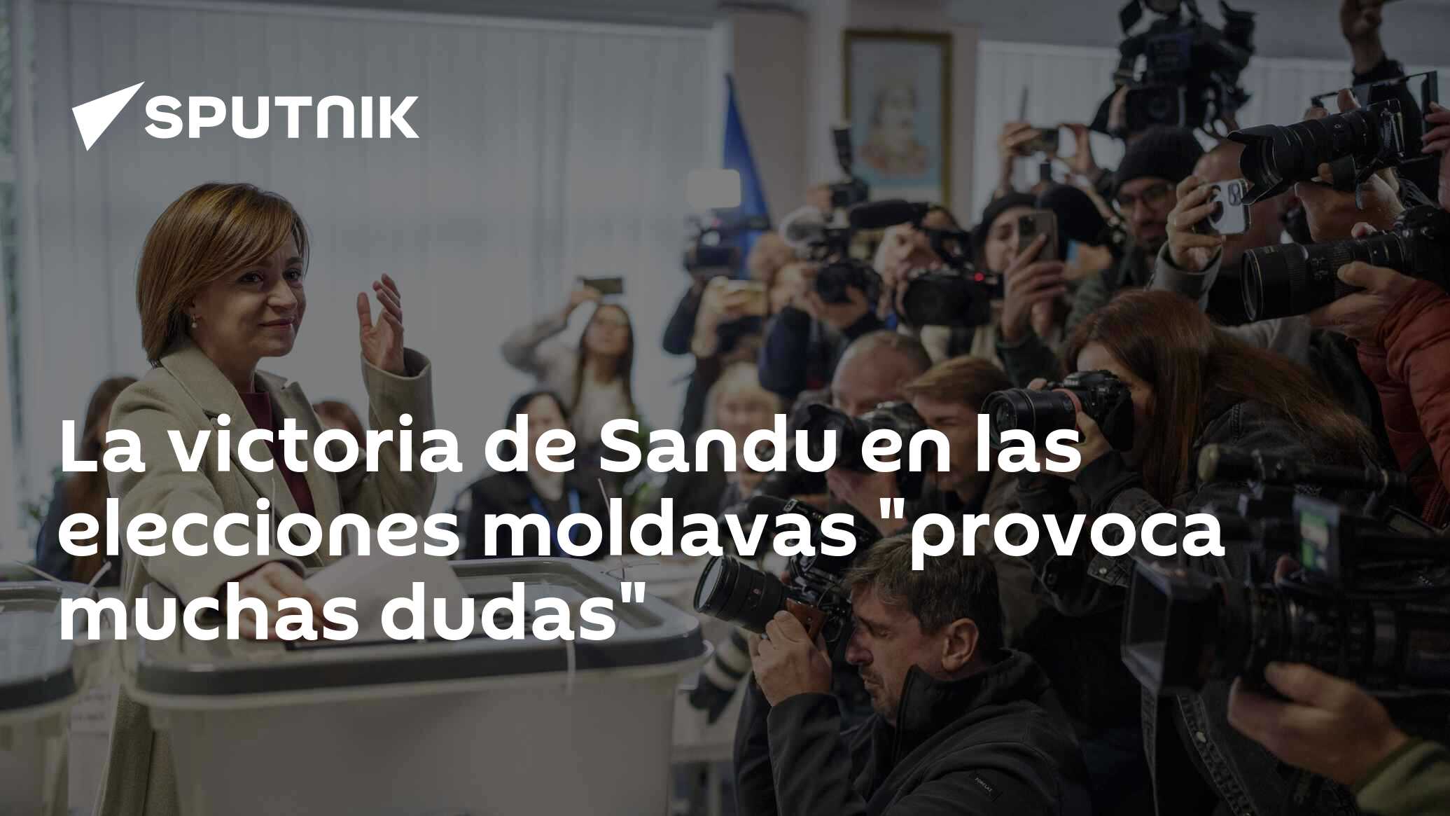 La victoria de Sandu en las elecciones moldavas "provoca muchas dudas ...