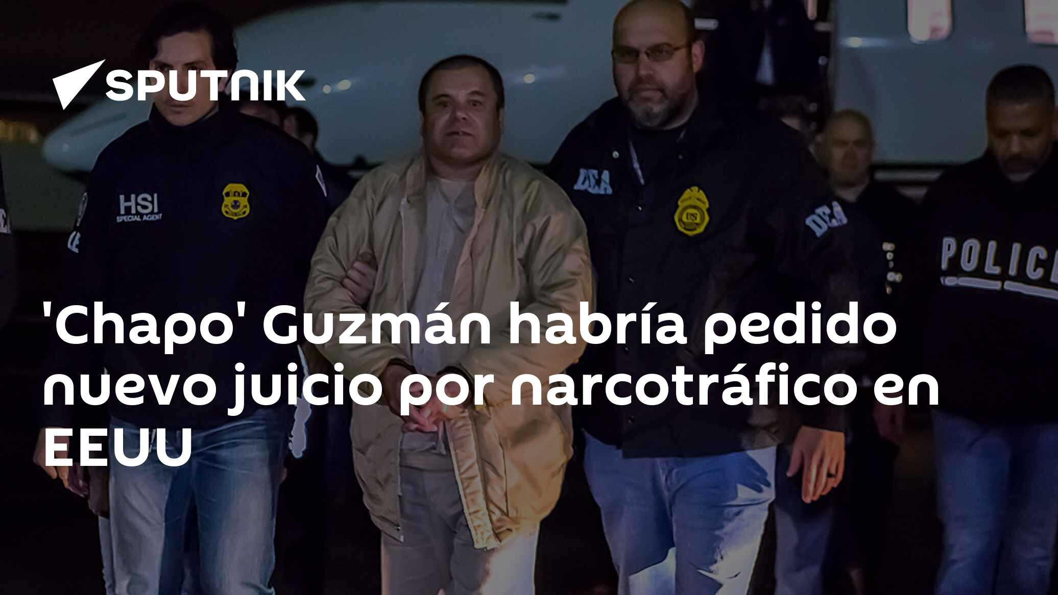 'Chapo' Guzmán habría pedido nuevo juicio por narcotráfico en EEUU - 22 ...