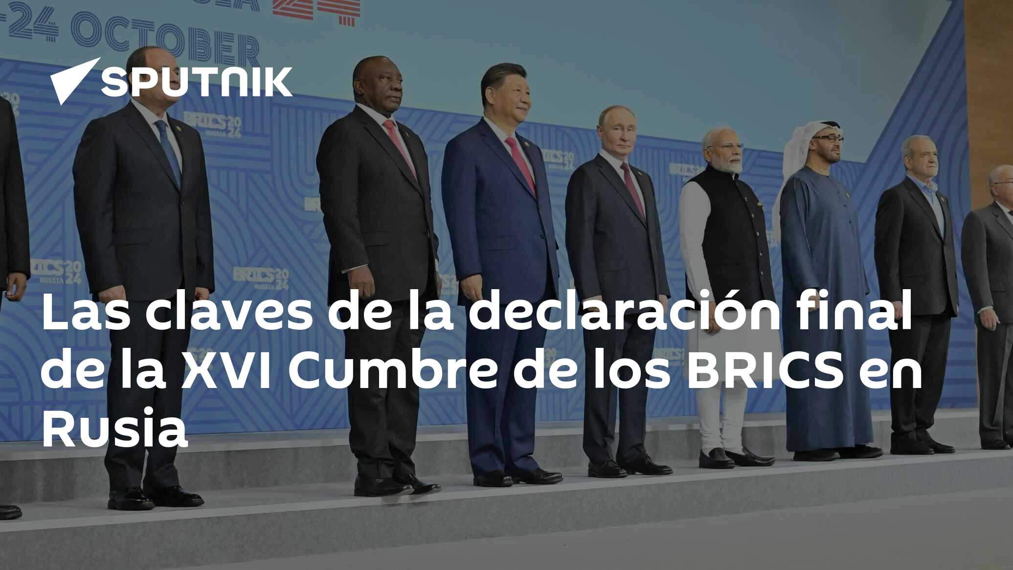 Las claves de la declaración final de la XVI Cumbre de los BRICS en Rusia - 23.10.2024, Sputnik ...