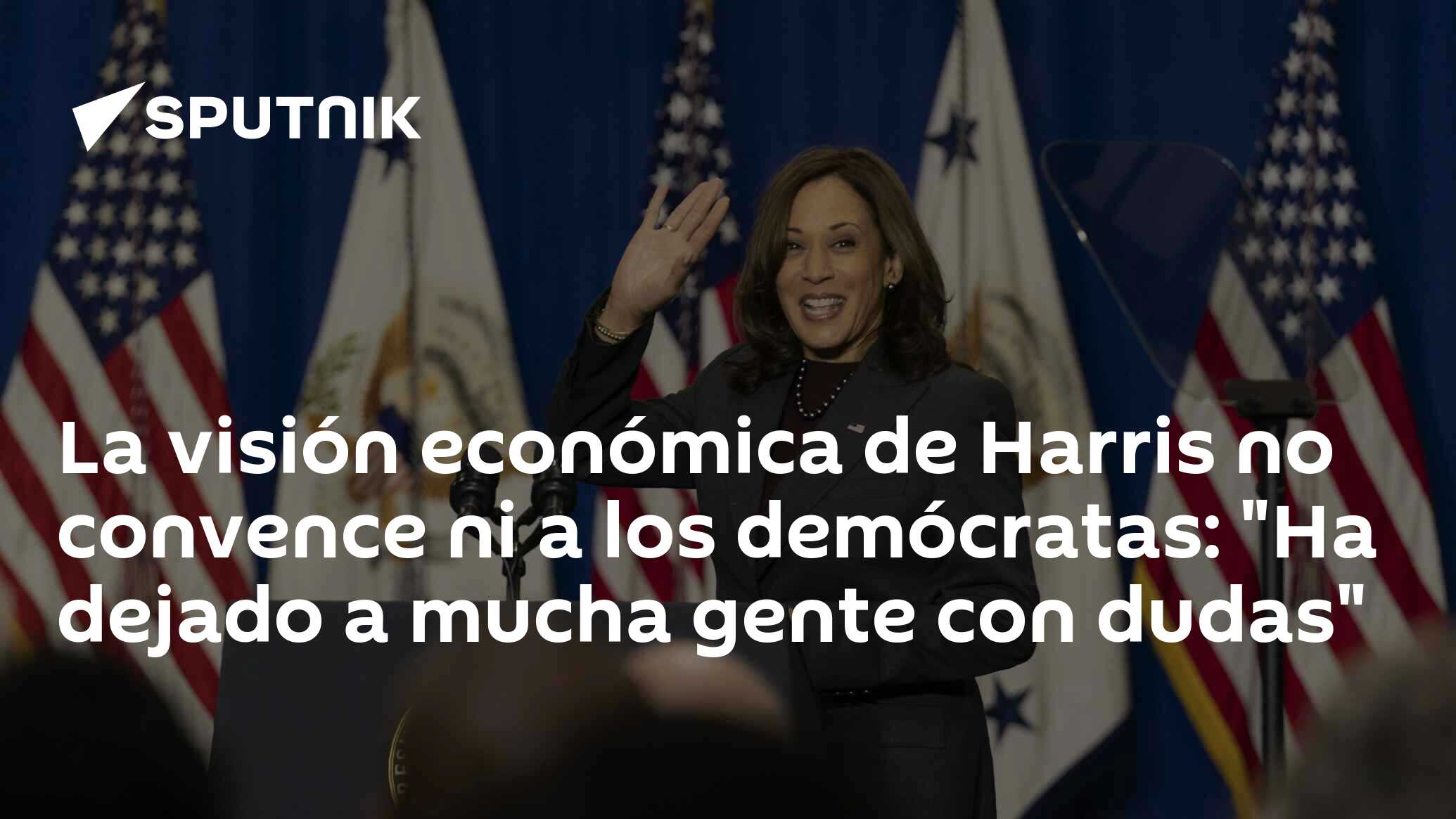 La visión económica de Harris no convence ni a los demócratas: "Ha ...