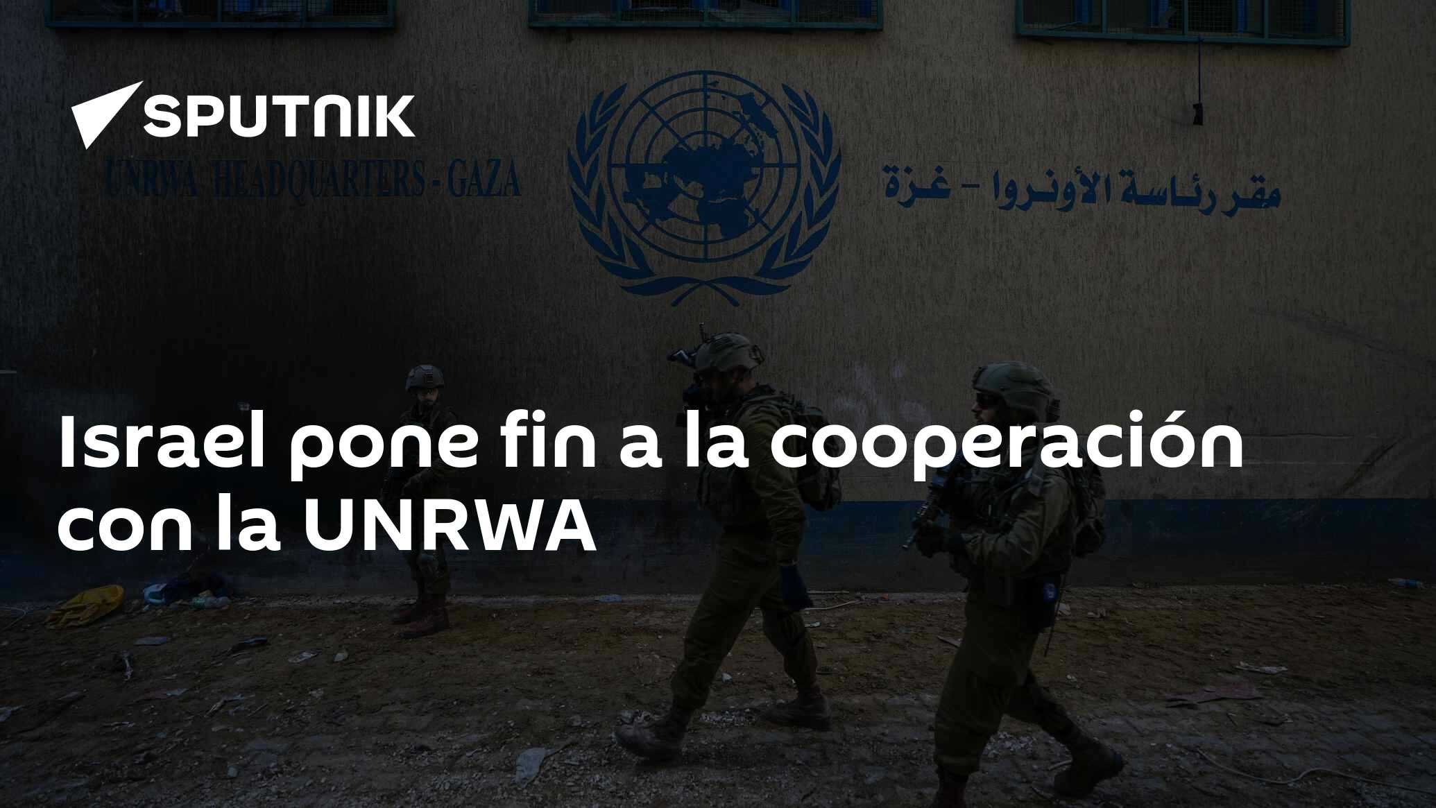Israel pone fin a la cooperación con la UNRWA - 04.11.2024, Sputnik Mundo