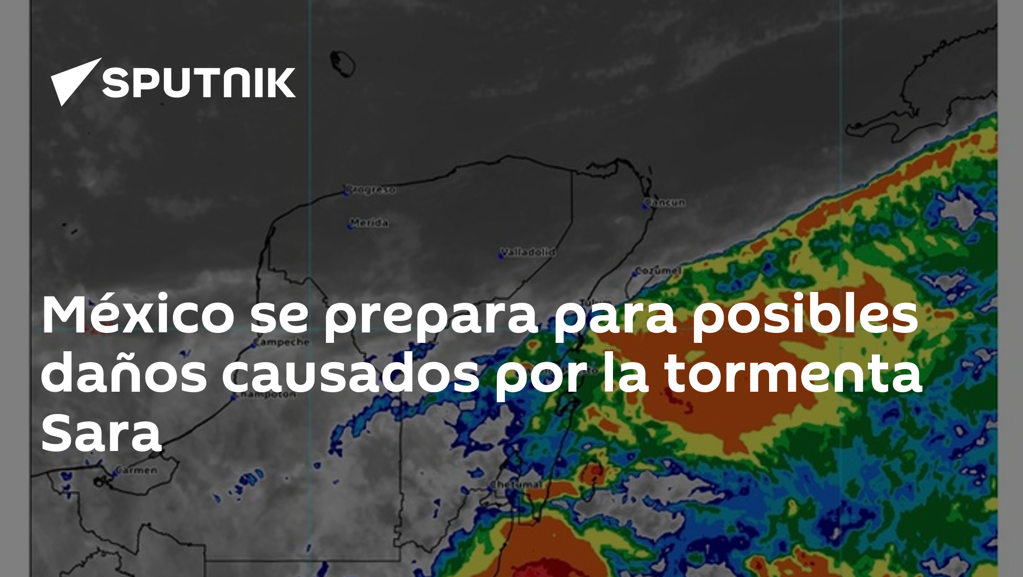 México se prepara para posibles daños causados por la tormenta Sara ...