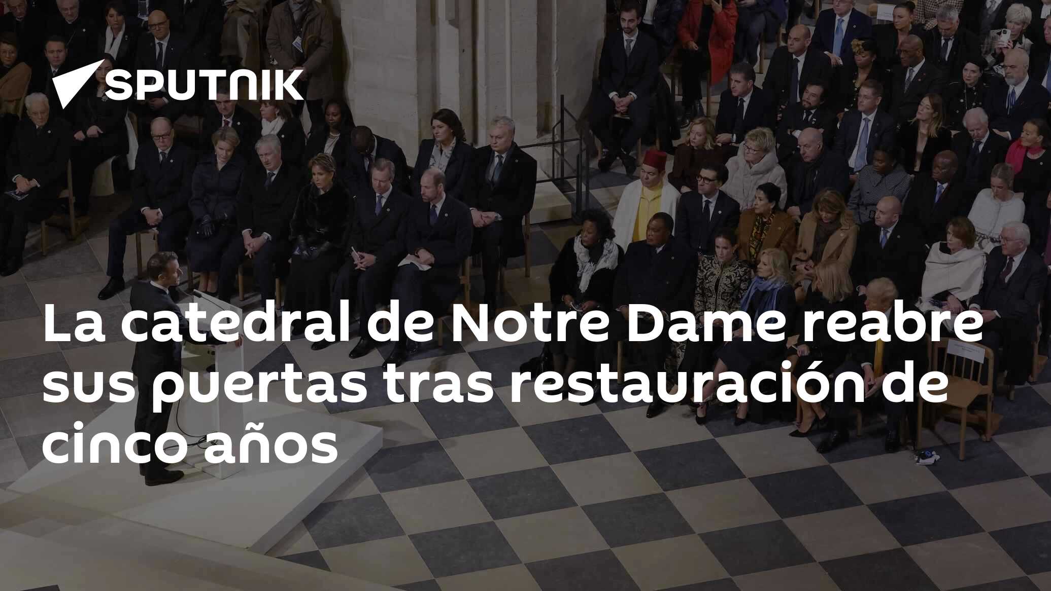 La catedral de Notre Dame reabre sus puertas tras restauración de cinco años - 07.12.2024 ...