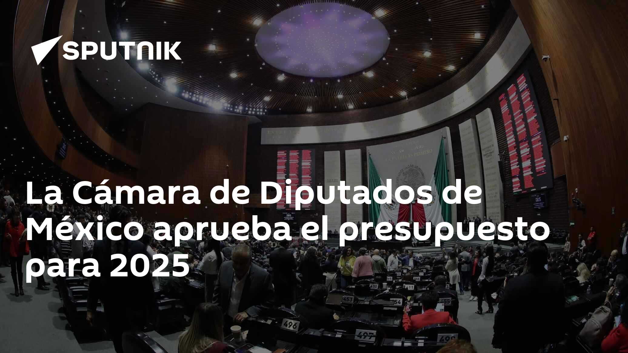La Cámara de Diputados de México aprueba el presupuesto para 2025 - 12.12.2024, Sputnik Mundo