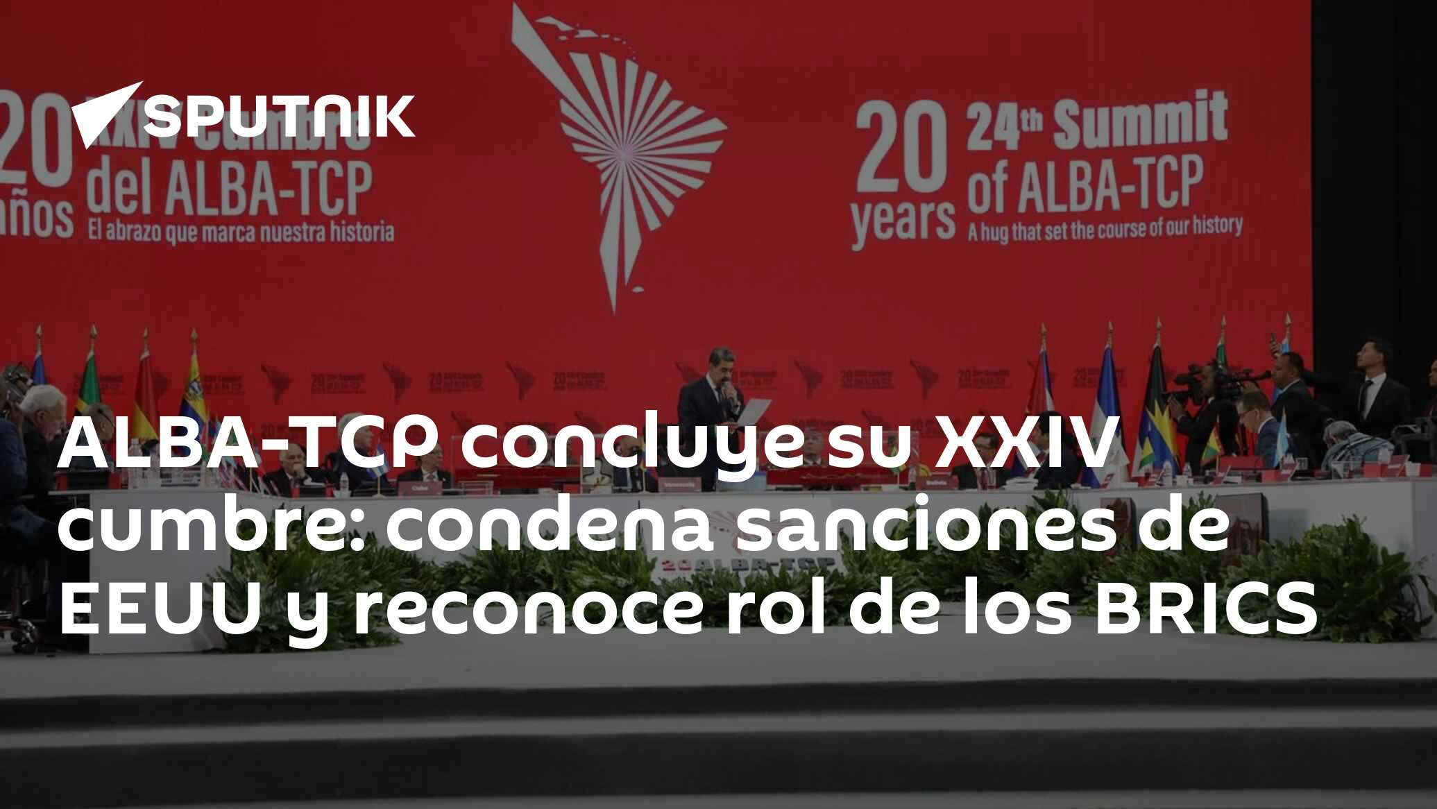 ALBA-TCP concluye su XXIV cumbre: condena sanciones de EEUU y reconoce rol de los BRICS - 15.12. ...