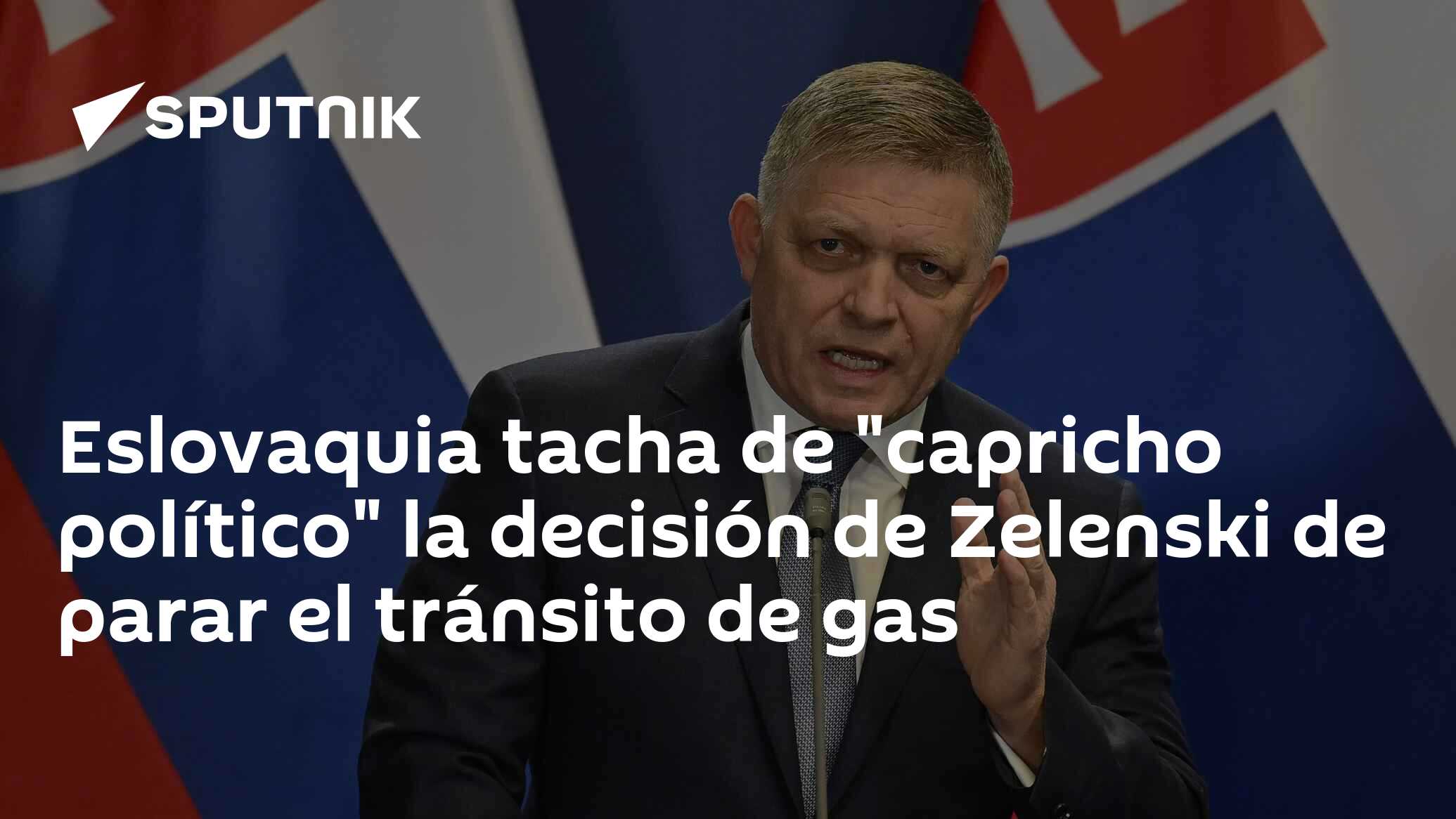Eslovaquia tacha de "capricho político" la decisión de Zelenski de ...