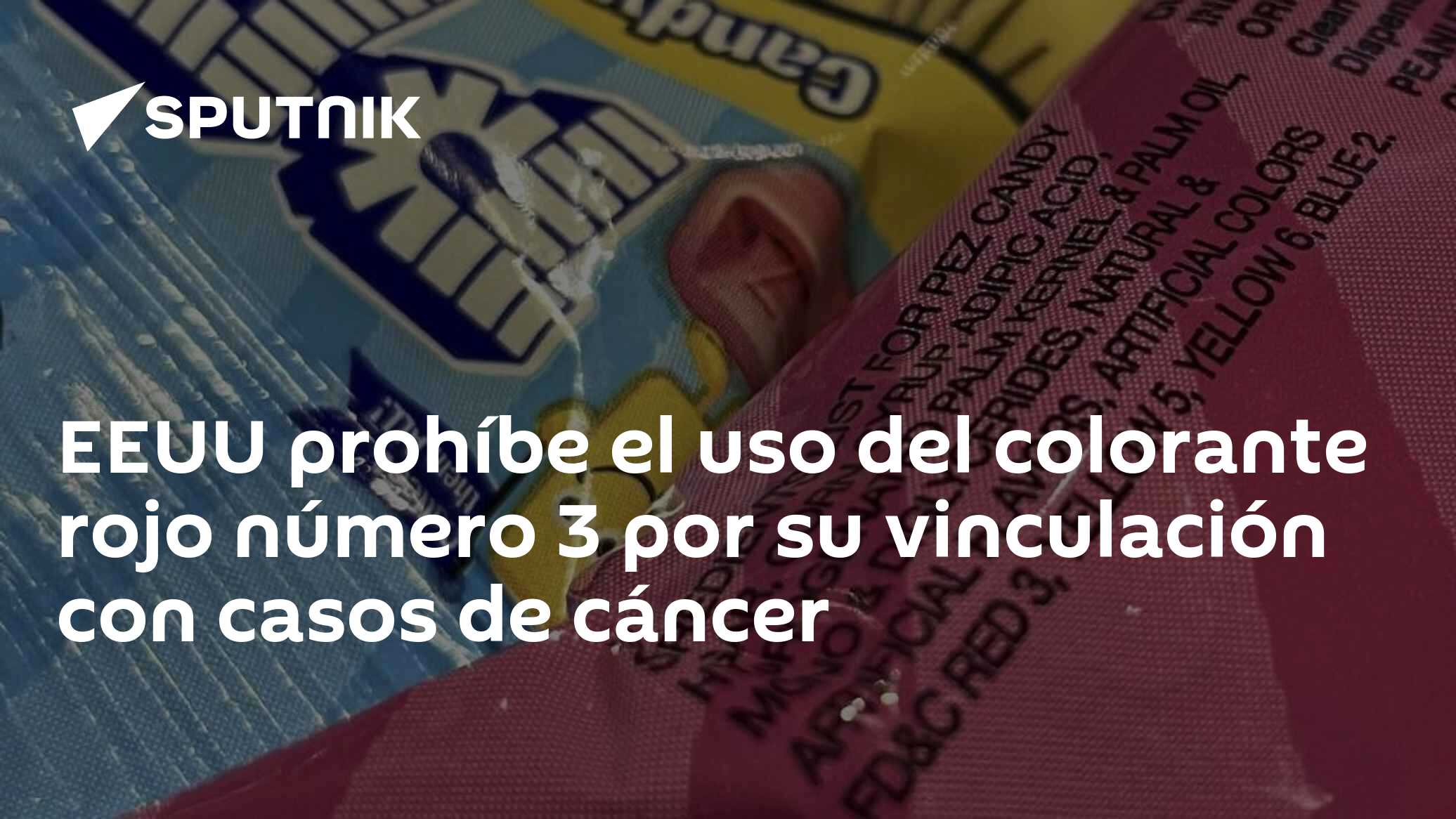 EEUU prohíbe el uso del colorante rojo número 3 por su vinculación con ...