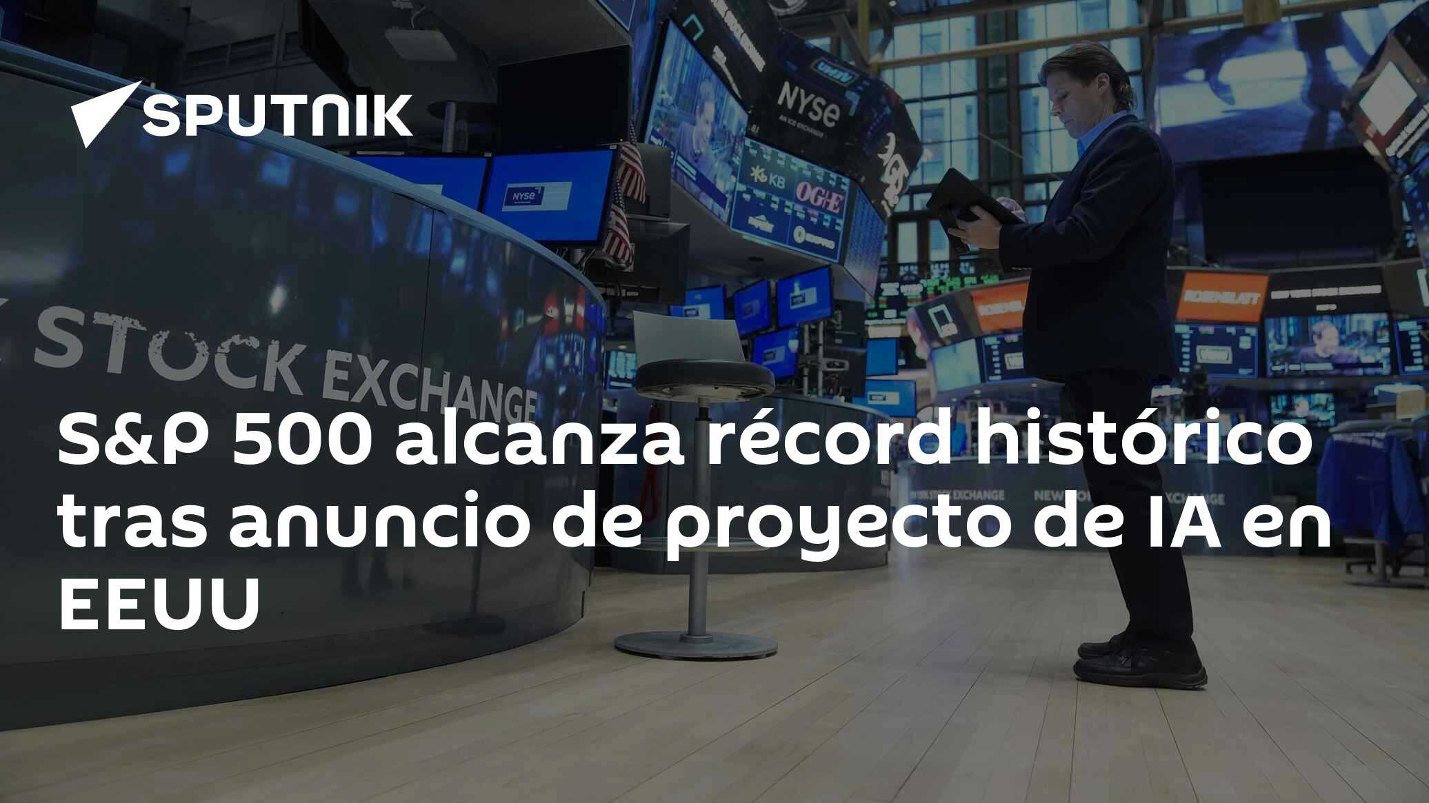 S&P 500 alcanza récord histórico tras anuncio de proyecto de IA en EEUU - 22.01.2025, Sputnik Mundo