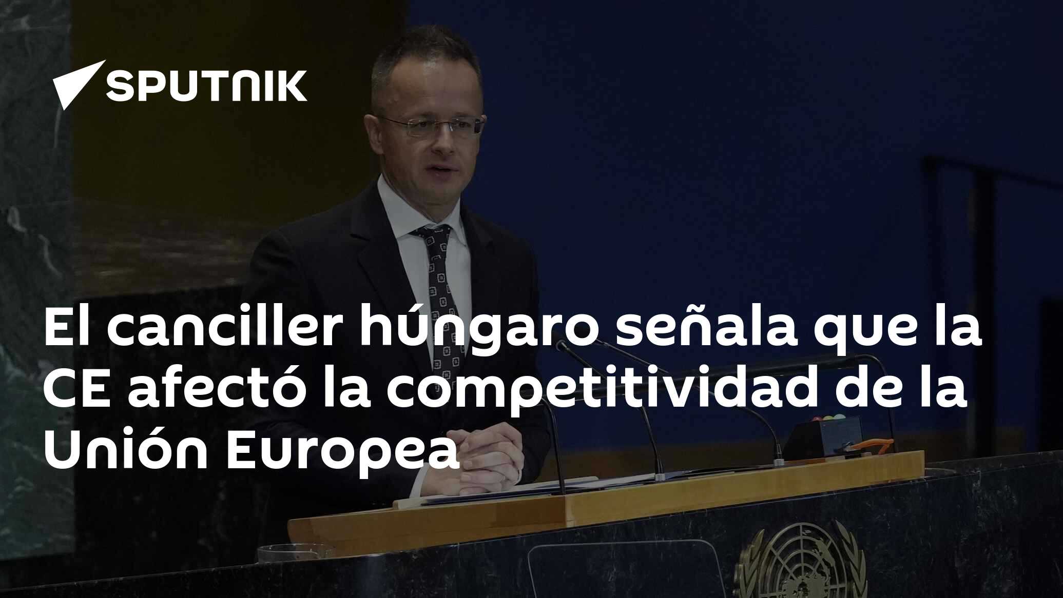 El canciller húngaro señala que la CE afectó la competitividad de la ...