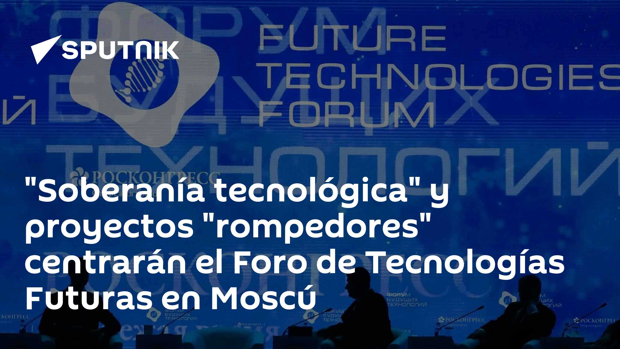 "Soberanía tecnológica" y proyectos "rompedores" centrarán el Foro de Tecnologías Futuras en ...