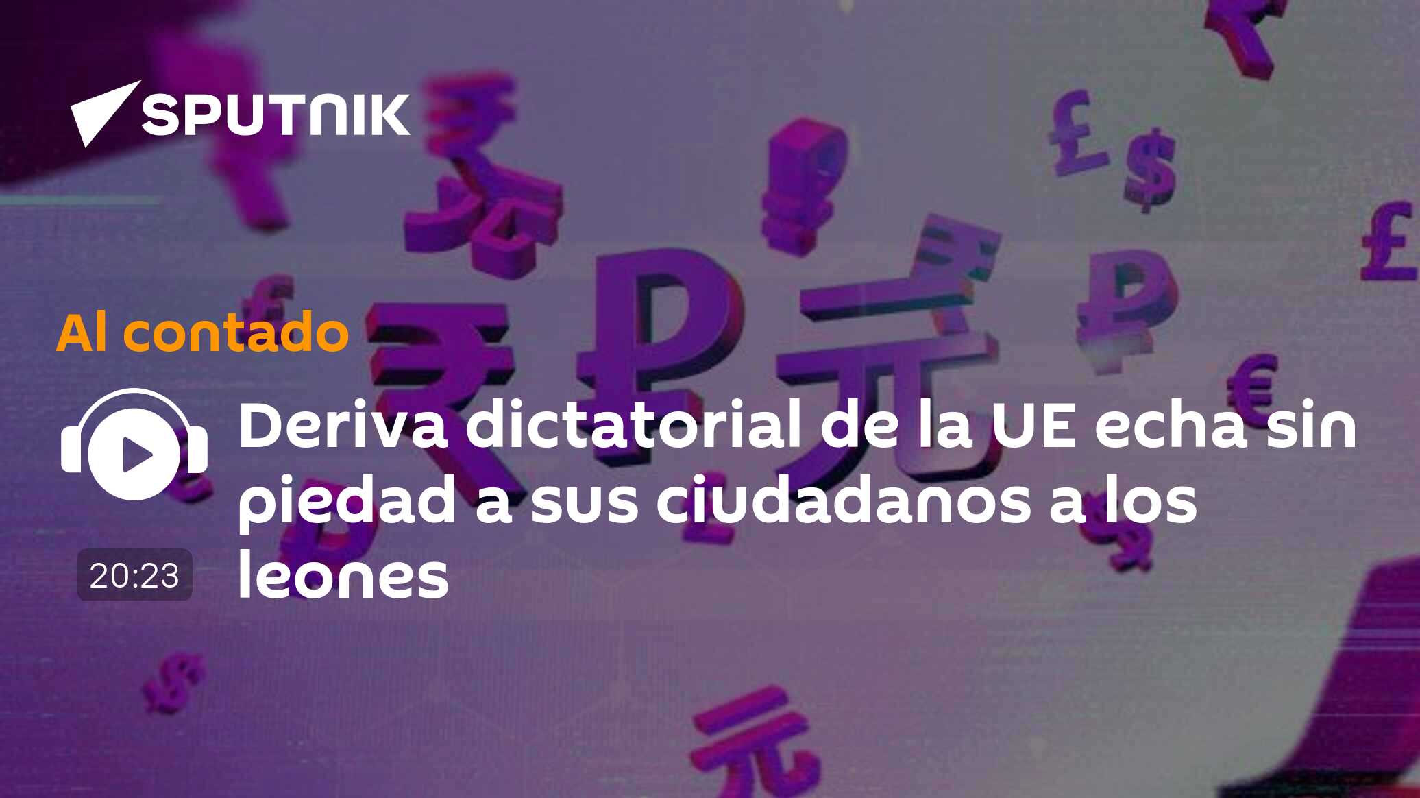Deriva dictatorial de la UE echa sin piedad a sus ciudadanos a los ...