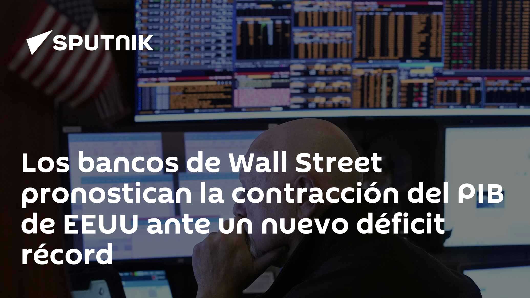 Los bancos de Wall Street pronostican la contracción del PIB de EEUU ante un nuevo déficit ...