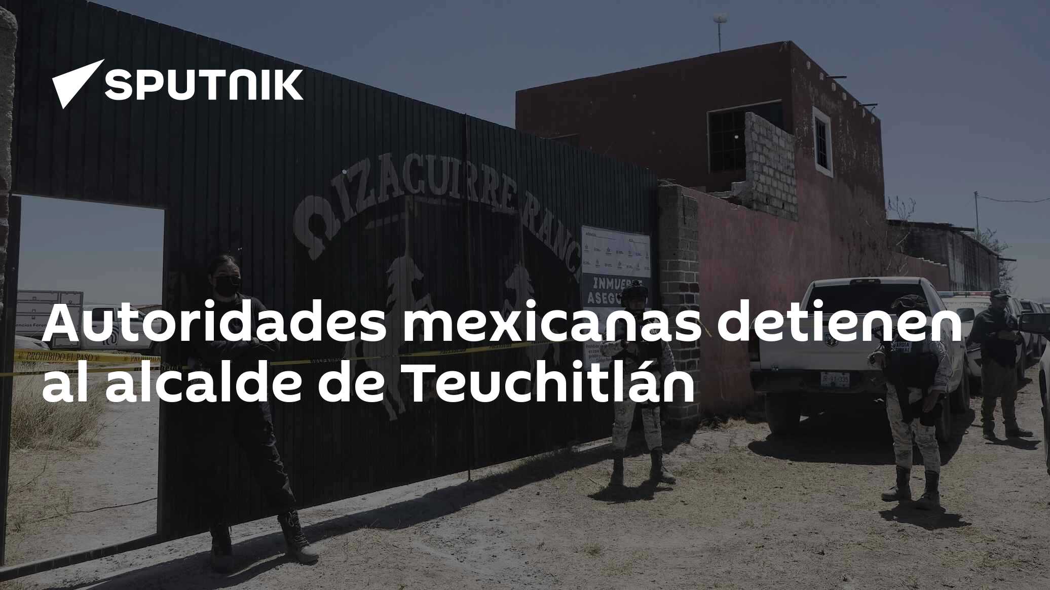 Autoridades mexicanas detienen al alcalde de Teuchitlán - 04.05.2025 ...