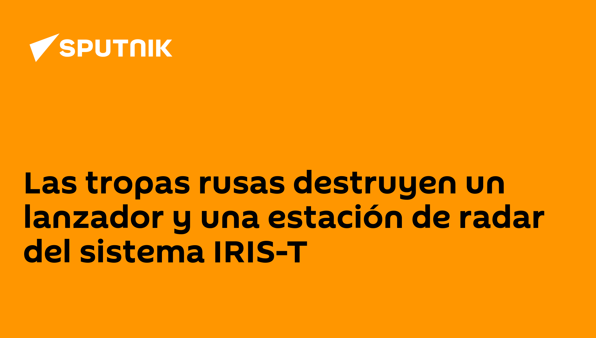 Las tropas rusas destruyen un lanzador y una estación de radar del sistema IRIS-T - 04.06.2025 ...
