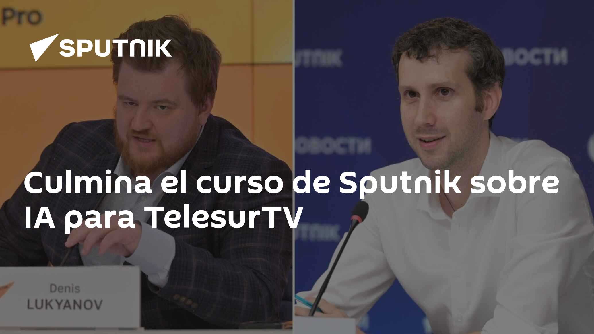 Culmina el curso de Sputnik sobre IA para TelesurTV - 09.06.2025 ...