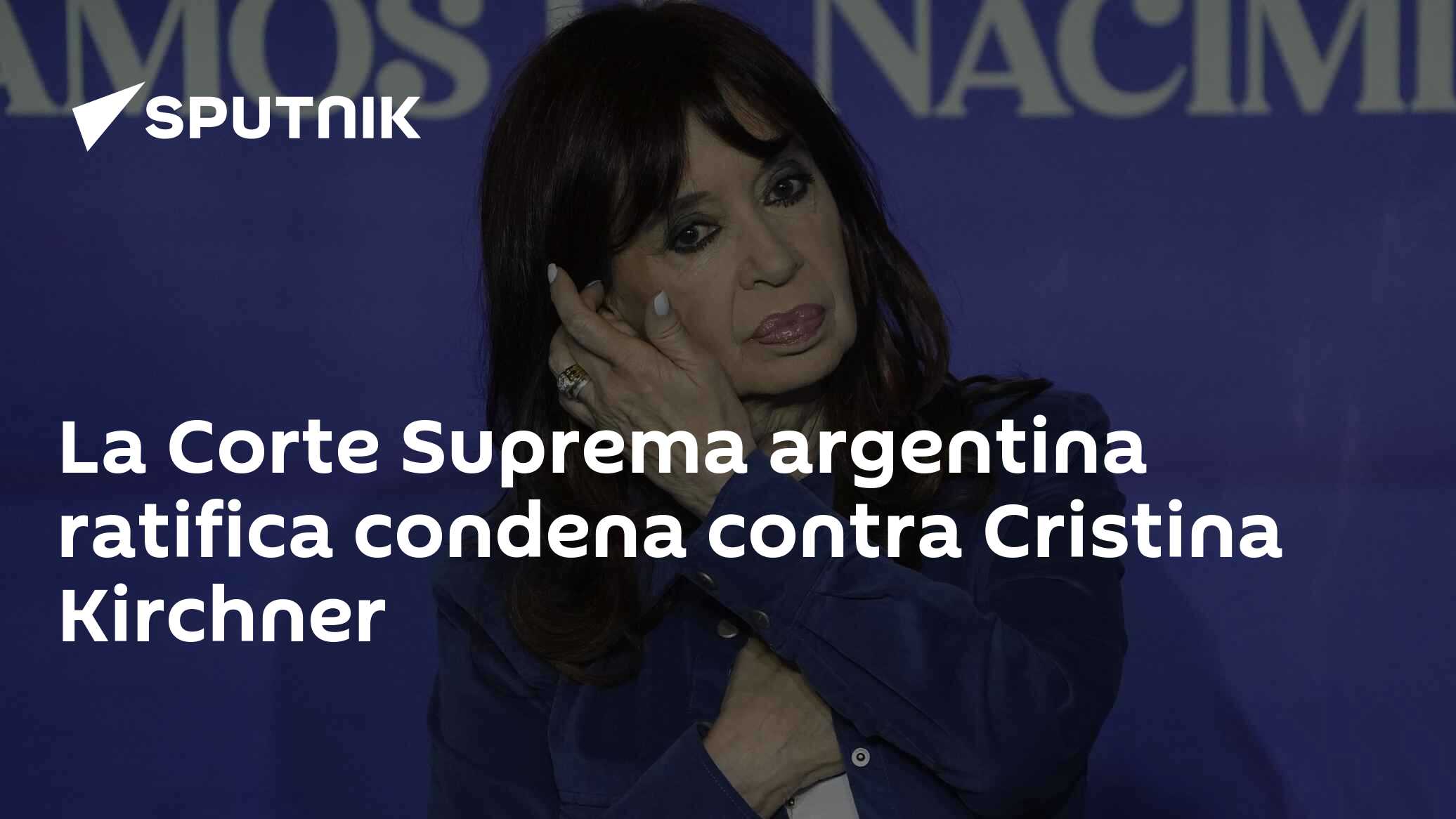 La Corte Suprema argentina ratifica condena contra Cristina Kirchner - 10.06.2025, Sputnik Mundo